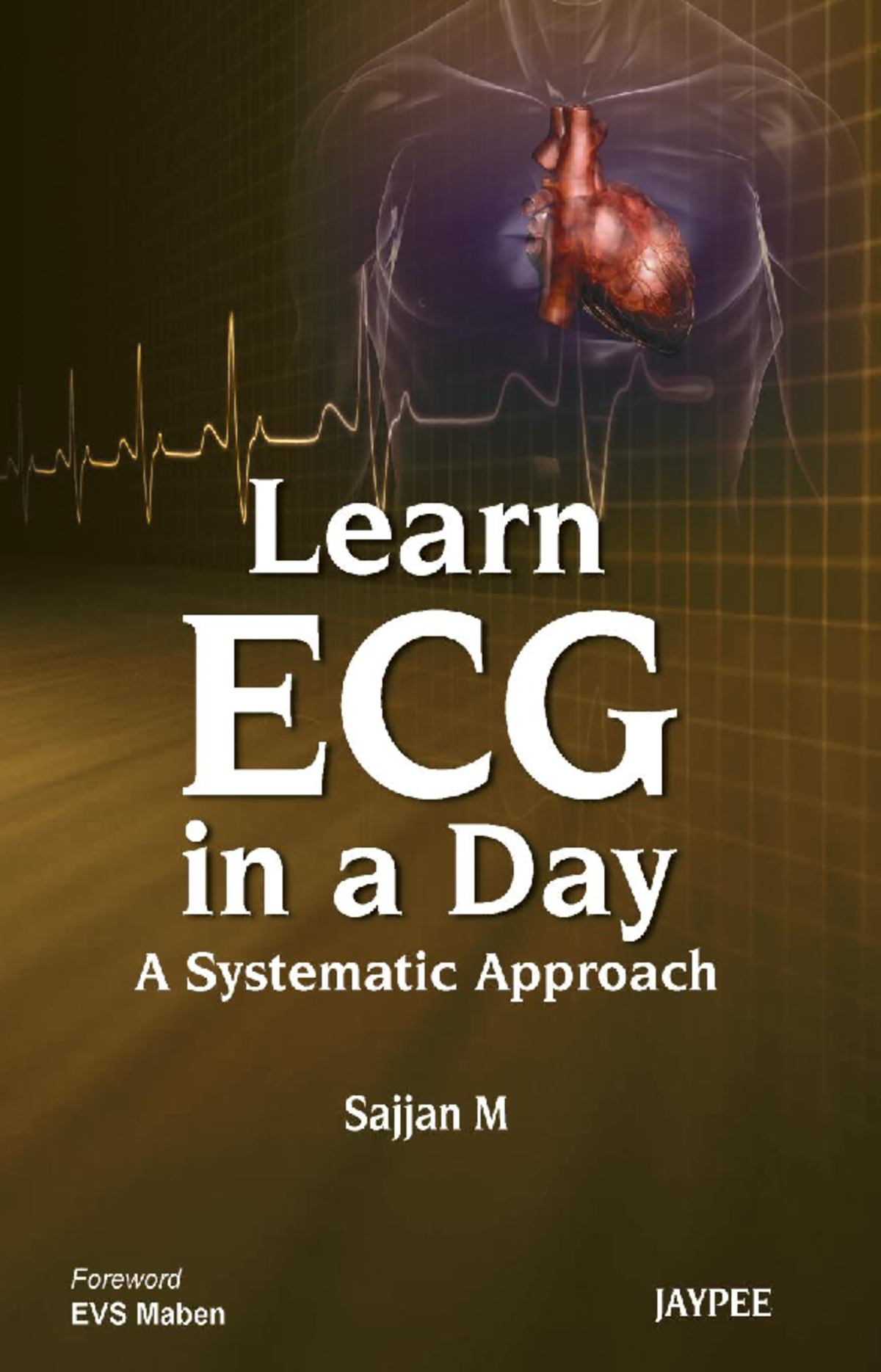 Aprender EKG EN UN DIA - Learn ECG in a Day Sajjan M MBBS President ...