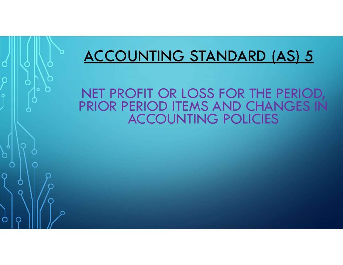 AS - 5 - AS 5 Net Profit or Loss for the Period, Prior Period Items and ...