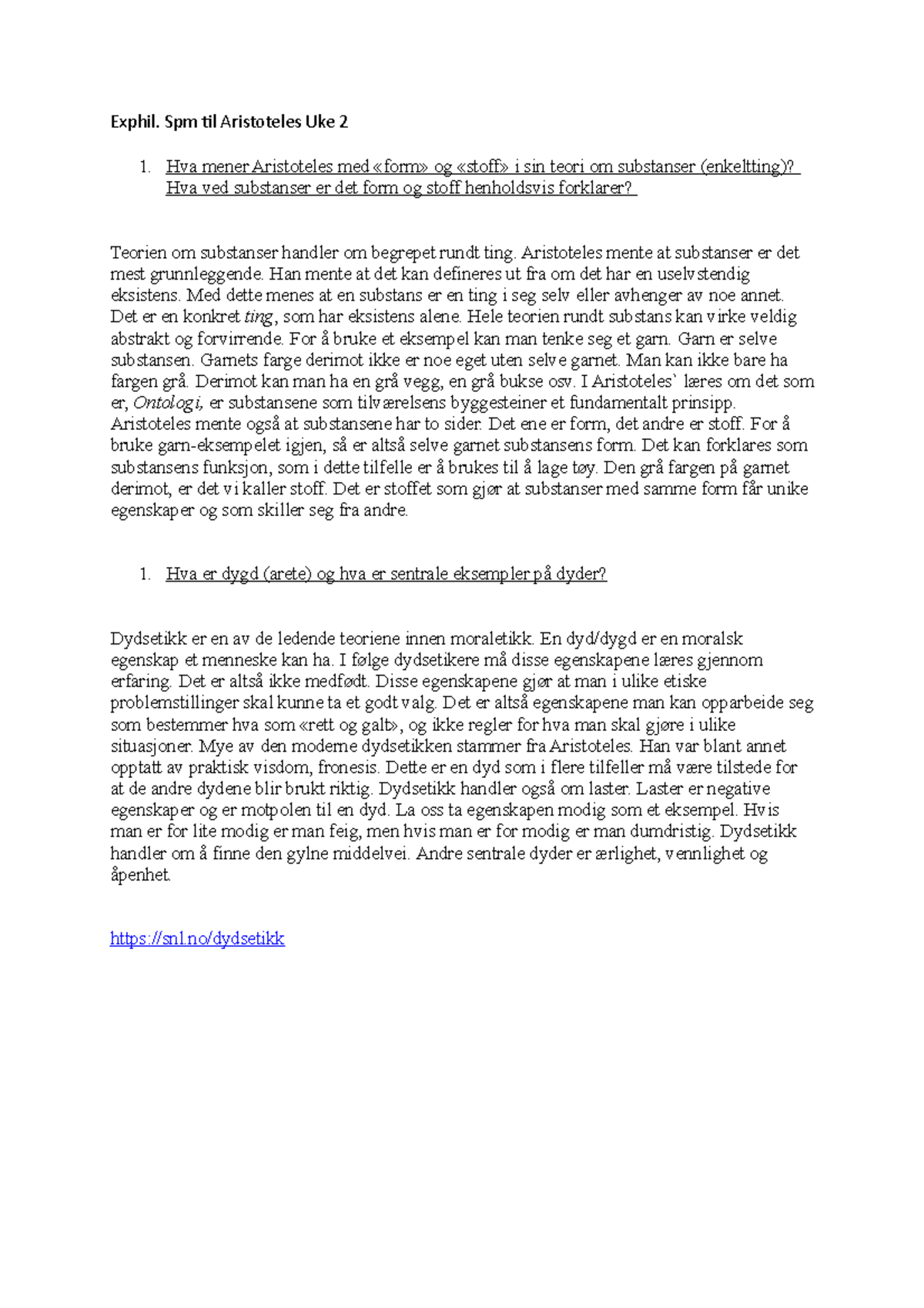 Exphil oblig 2.0 aristoteles - Exphil. Spm til Aristoteles Uke 2 Hva mener Aristoteles med «form ...