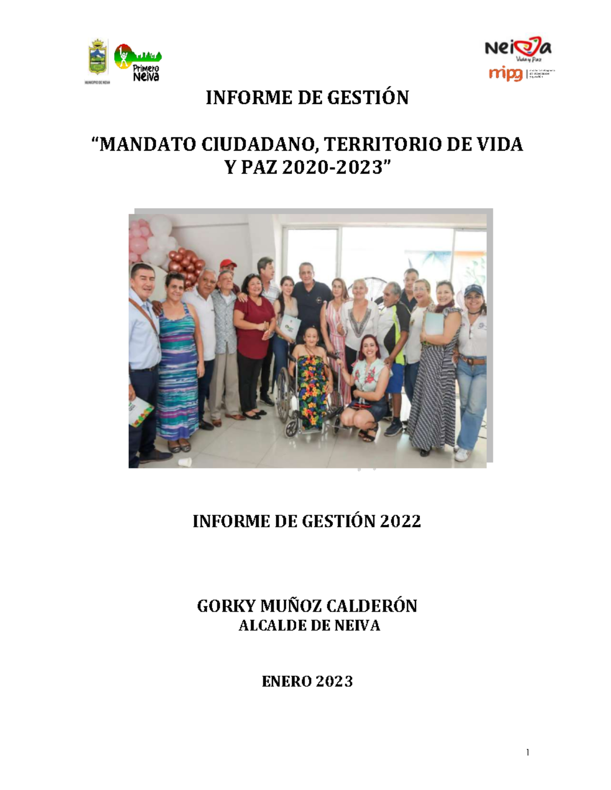 Informe DE Gestión Vigencia 2022 - INFORME DE GESTI”N “MANDATO CIUDADANO, TERRITORIO DE VIDA Y ...