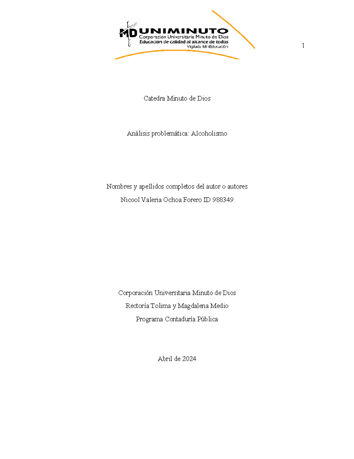 Propuesta de acción comual - Catedra Minuto de Dios Análisis problemática: Alcoholismo Nombres y ...