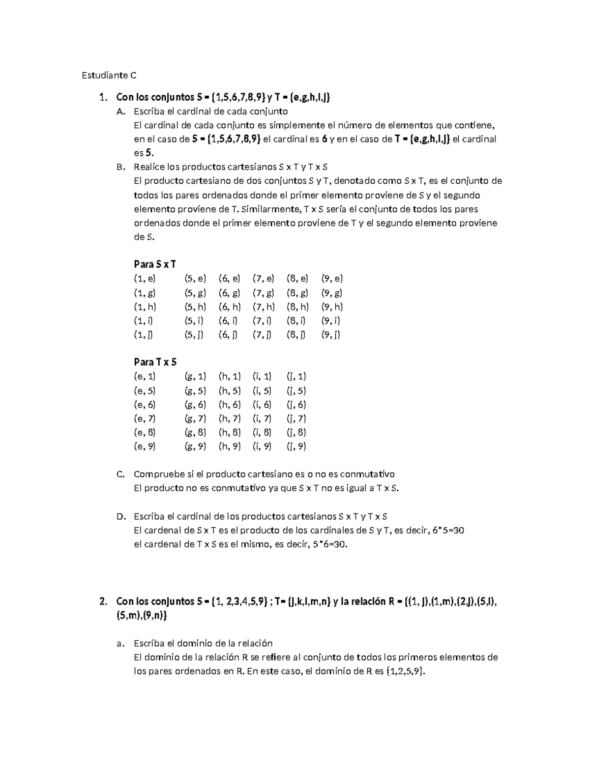 Matematicas discretas - Estudiante C 1. Con los conjuntos S = {1,5,6,7 ...