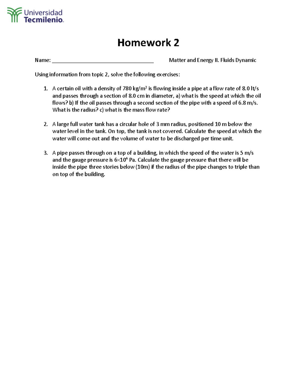 HW02 Fluidsdynamic V2 - Homework 2 matter and energy II - Homework 2 Name: - Studocu
