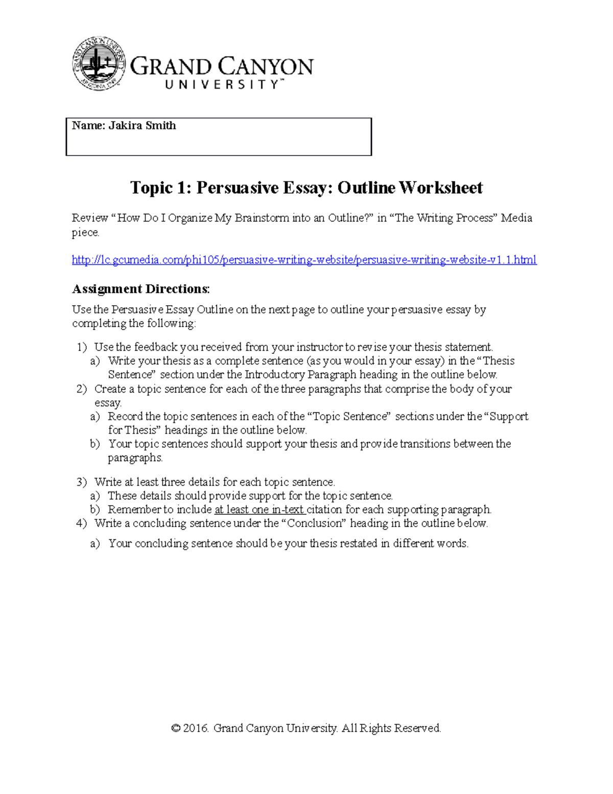 Persuasive Outline Worksheet - Name: Jakira Smith Topic 1: Persuasive ...