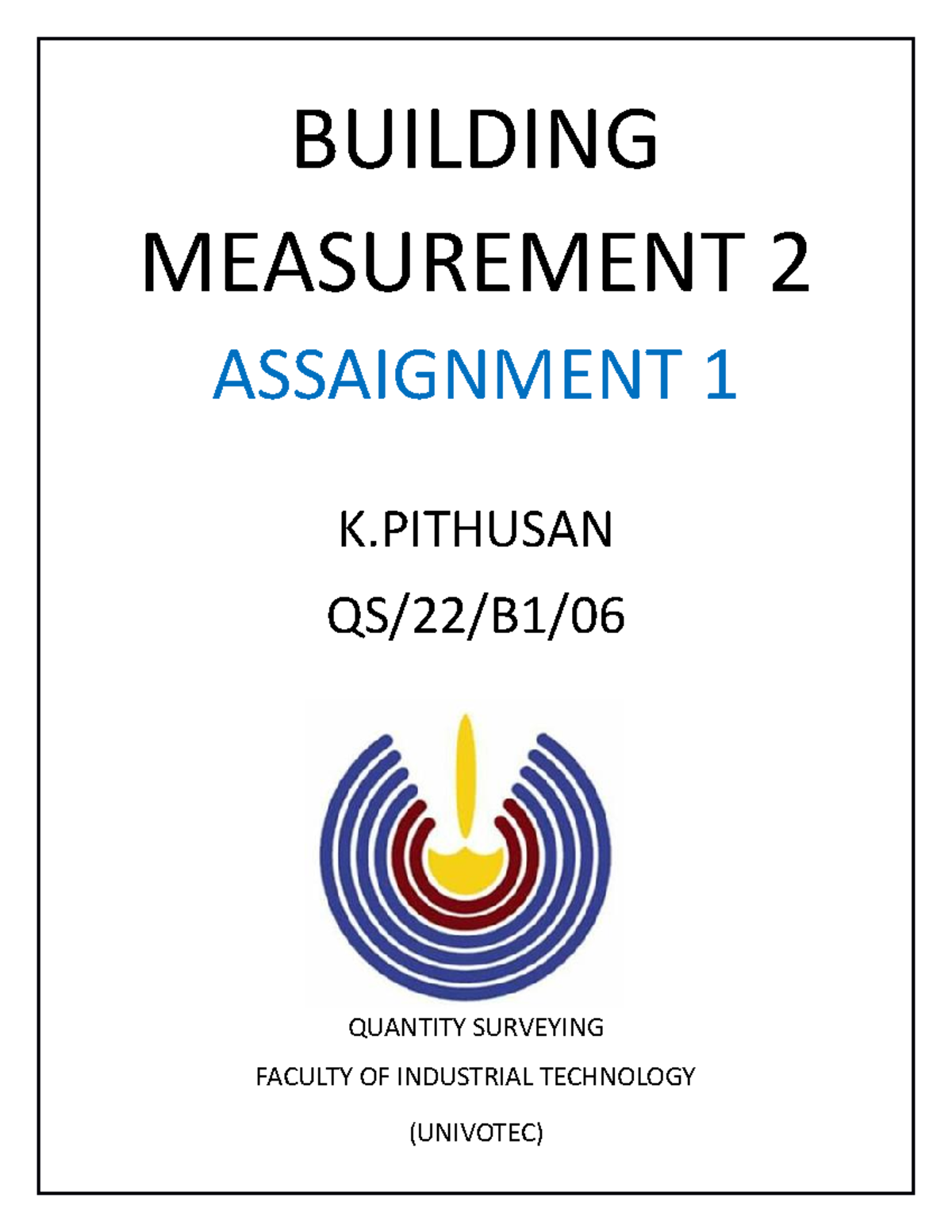 QS.22.B1.06 Pithusan - BUILDING MEASUREMENT 2 ASSAIGNMENT 1 K QS/22/B1 ...