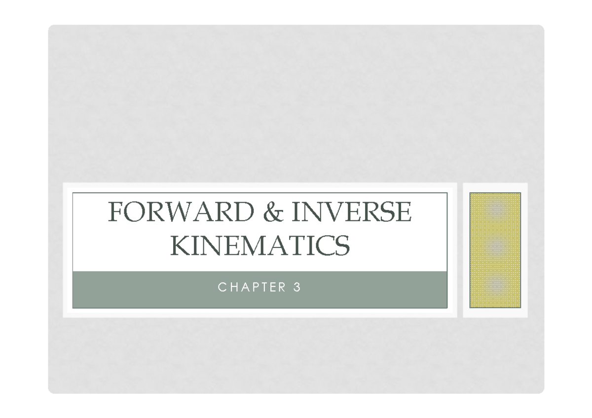 Robotics ch 3 - C H A P T E R 3 FORWARD & INVERSE KINEMATICS FORWARD VS ...