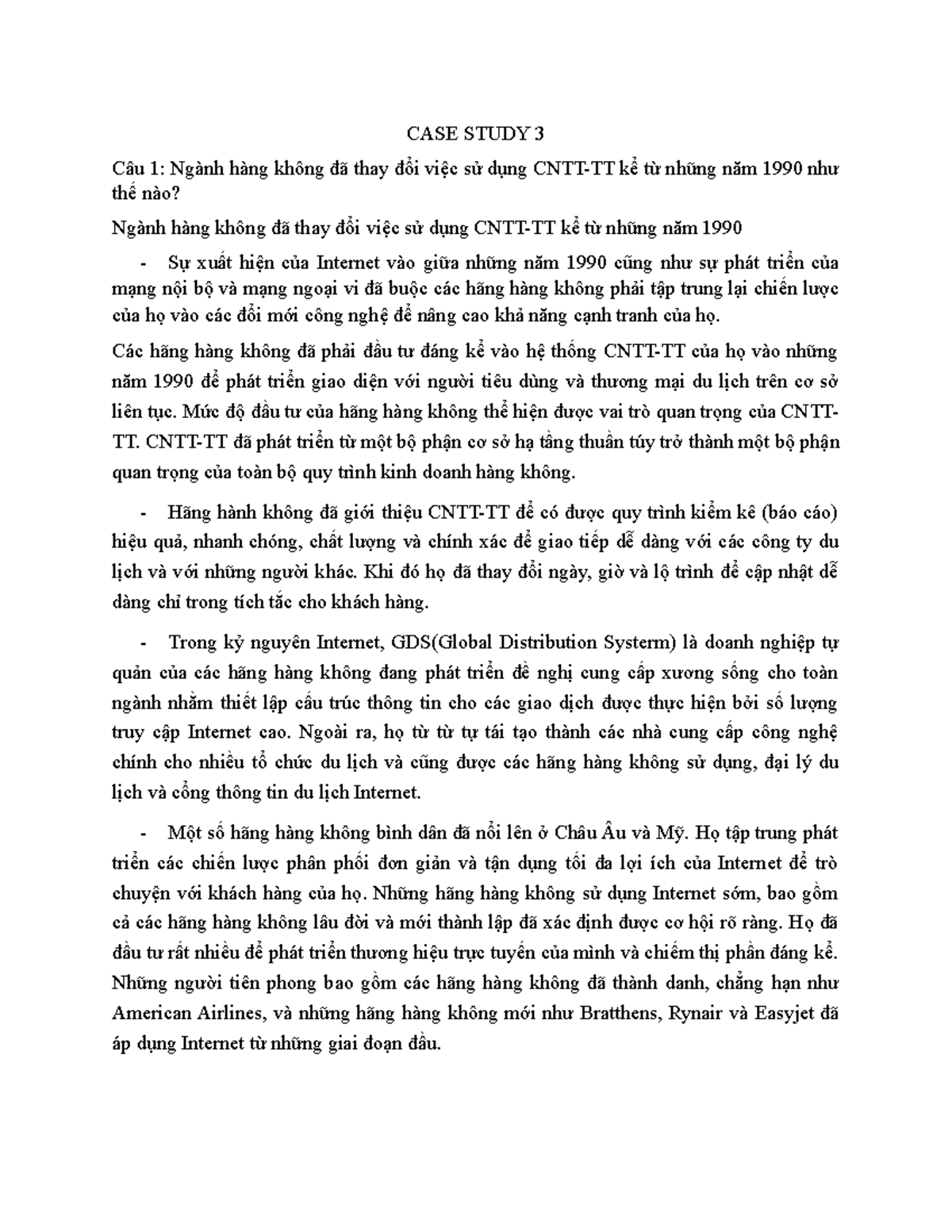 Case-study-3 dvvc - CASE STUDY 3 Câu 1: Ngành hàng không đã thay đổi việc sử dụng CNTT-TT kể từ ...