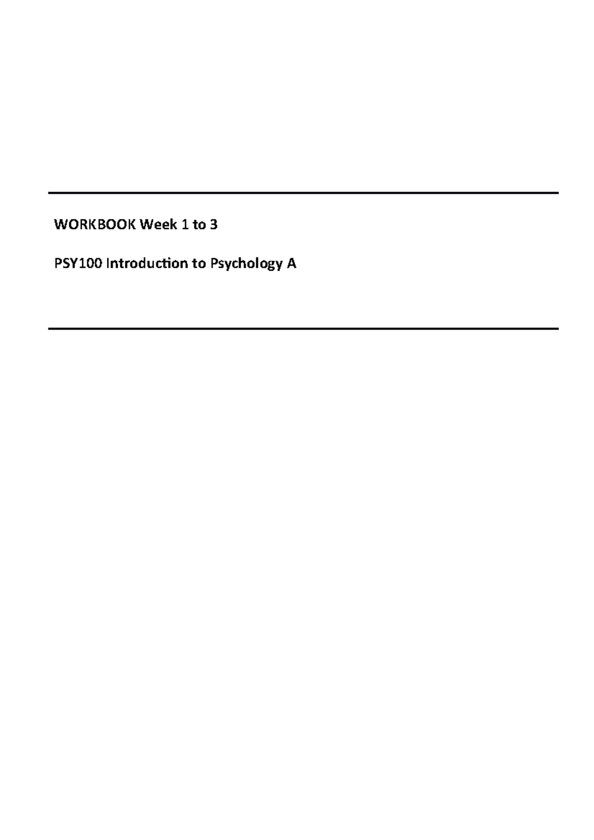 PSY100 Workbook Week 1 to 3 - WORKBOOK Week 1 to 3 PSY100 Introduction ...