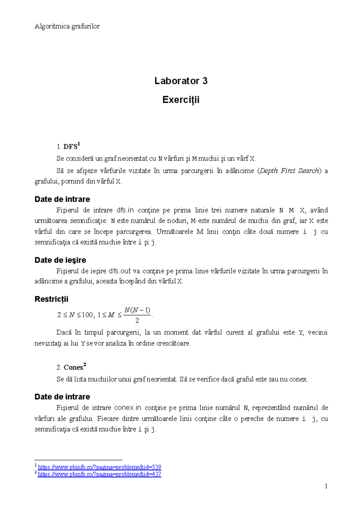 Laborator 3-Exercitii - Laborator 3 Exerciţii 1. DFS 1 Se consideră un graf neorientat cu N ...