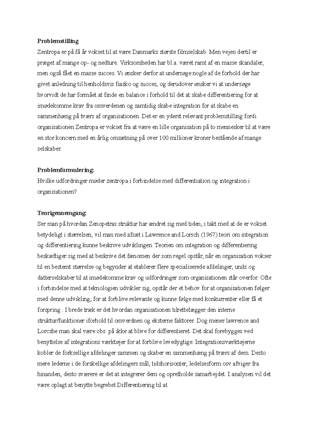 CASE Opgave Zentropa - Problemstilling Zentropa er på få år vokset til ...