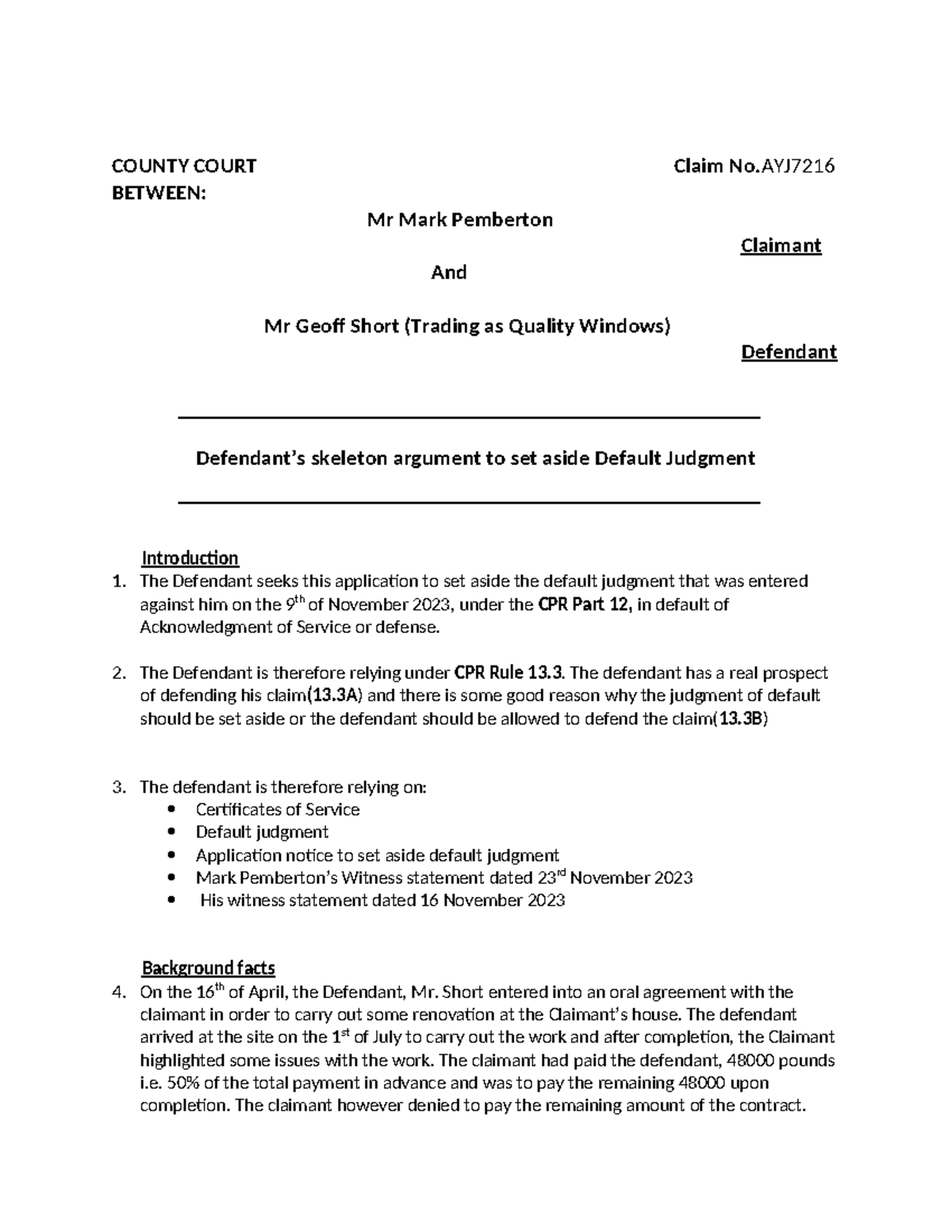 Defendant’s skeleton argument to set aside Default Judgment - COUNTY COURT Claim No BETWEEN: Mr ...