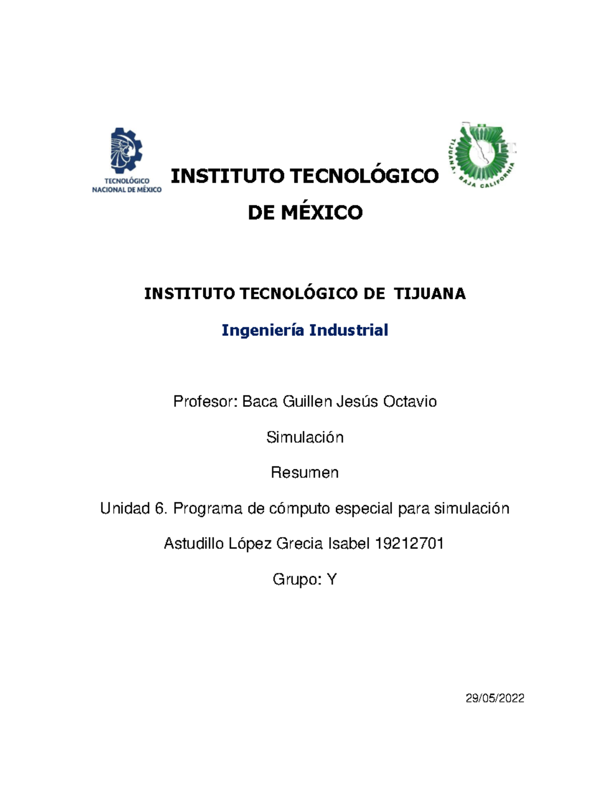 Unidad 6. Resumen - exposición - INSTITUTO TECNOL”GICO DE M.. INSTITUTO TECNOL”GICO DE TIJUANA ...