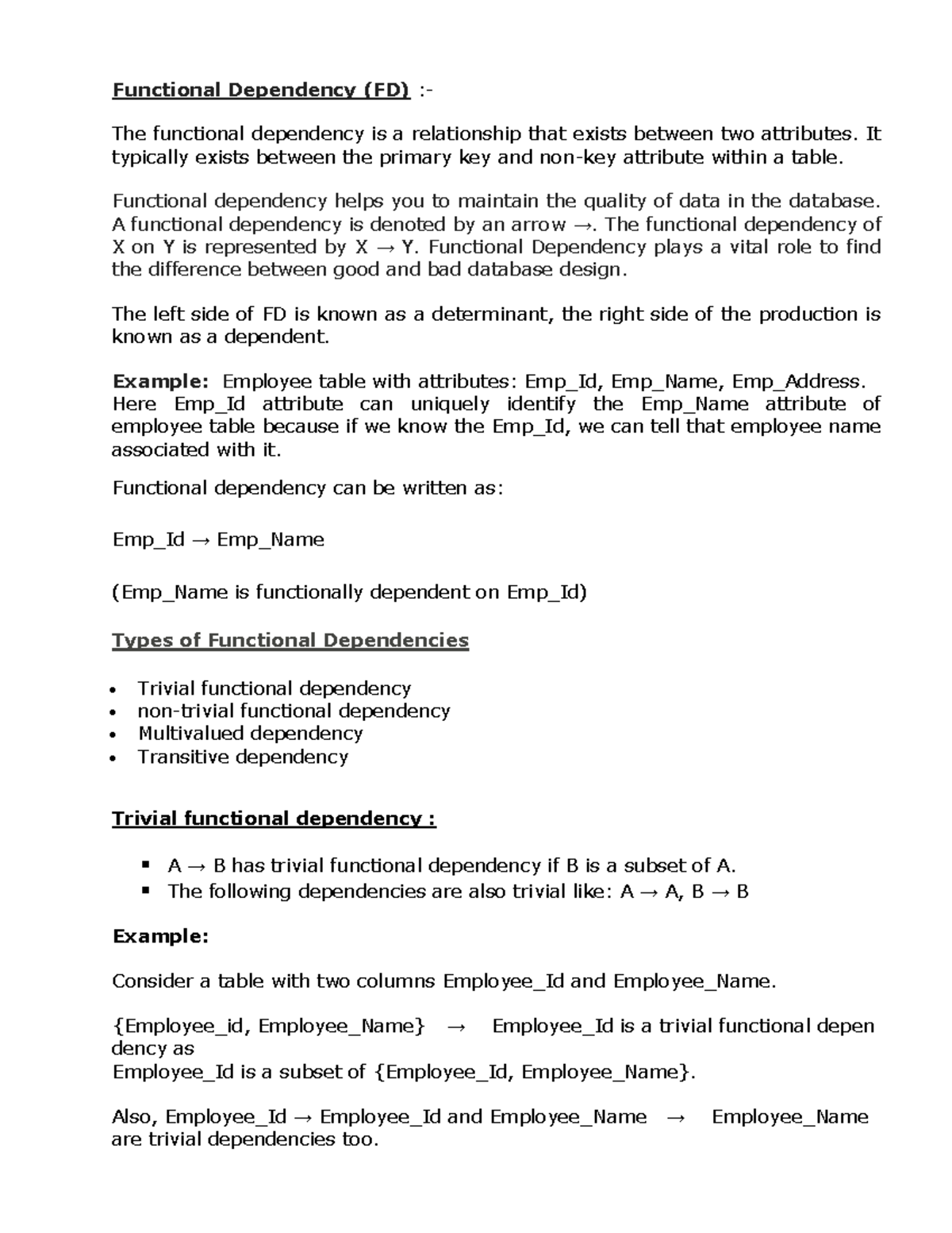 Functional Defendecy - It typically exists between the primary key and non-key attribute within ...