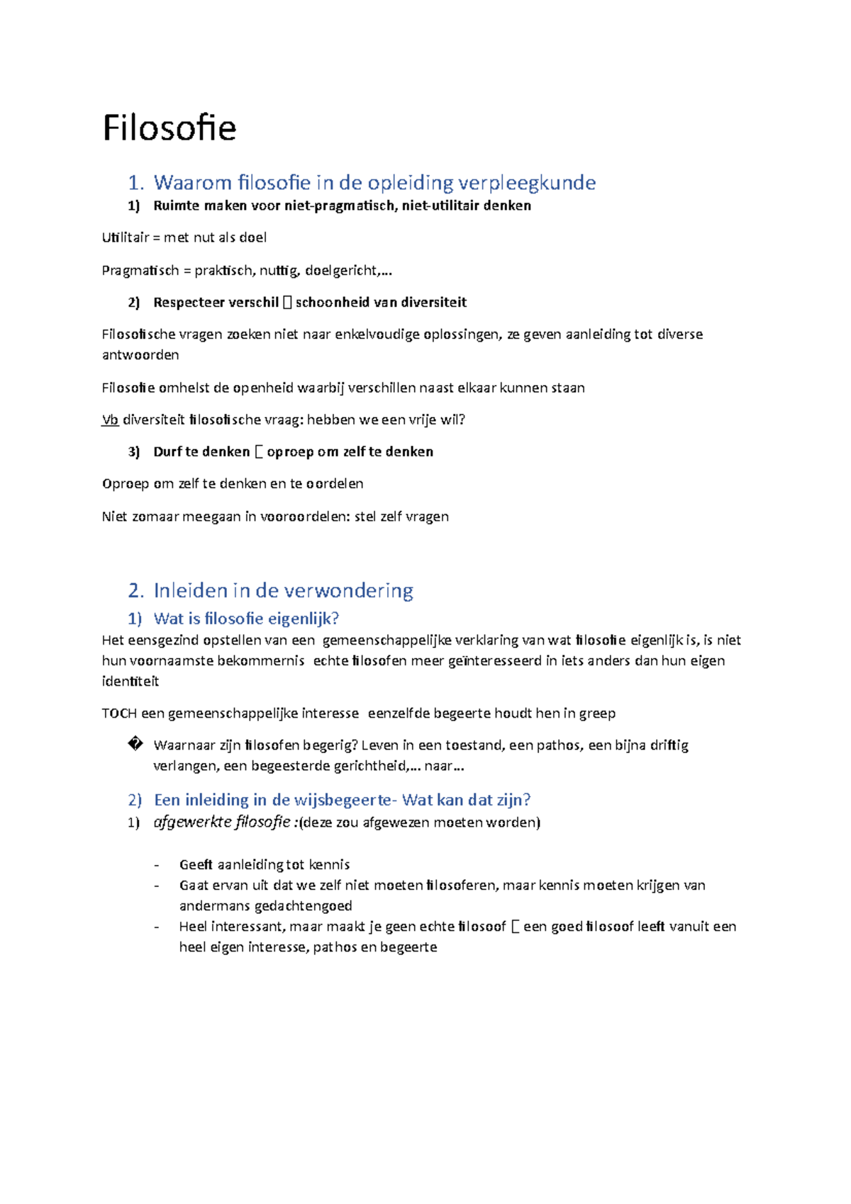 Filosofie - Filosofie 1. Waarom filosofie in de opleiding verpleegkunde 1) Ruimte maken voor ...