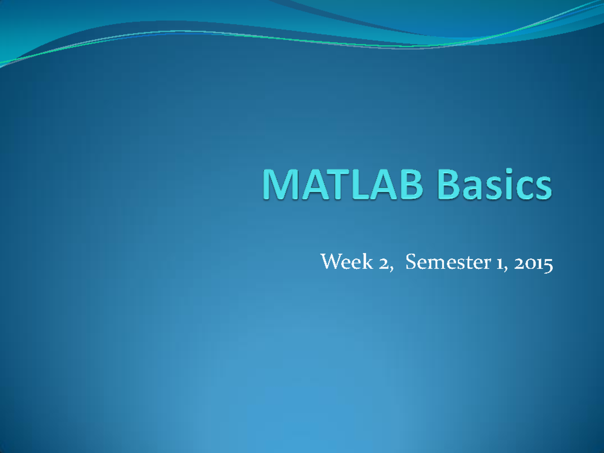 Pratcal - lab slides and questions 2-4, 6-8, 10-12 - Week 2, Semester 1 ...
