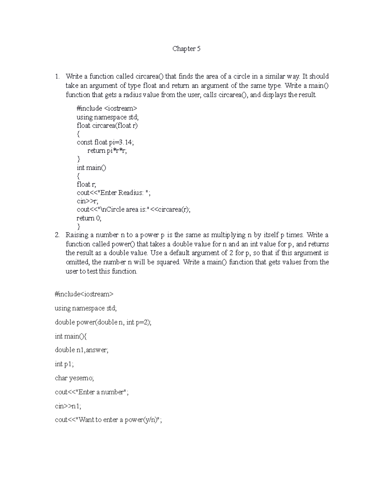 Exercises(Chapter 5) - Summary - Chapter 5 Write a function called circarea() that finds the ...