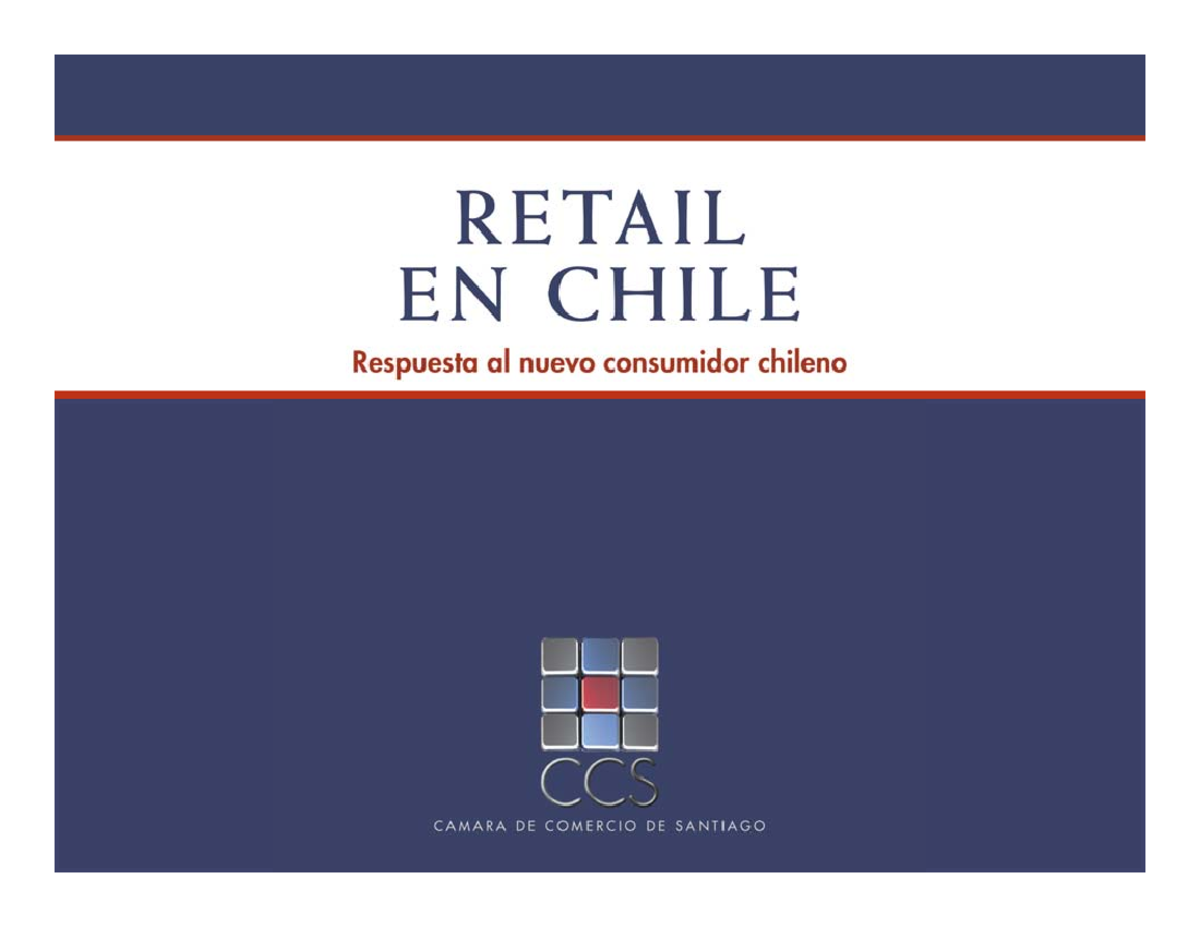 10.- Retail en Chile - 12% d e l PIB 19% d e l EM PLEO 54% d e l C O ...