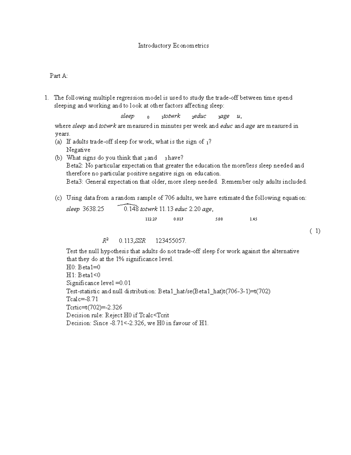 Tutorial Week 4 responses - Introductory Econometrics Part A: 1. The following multiple ...