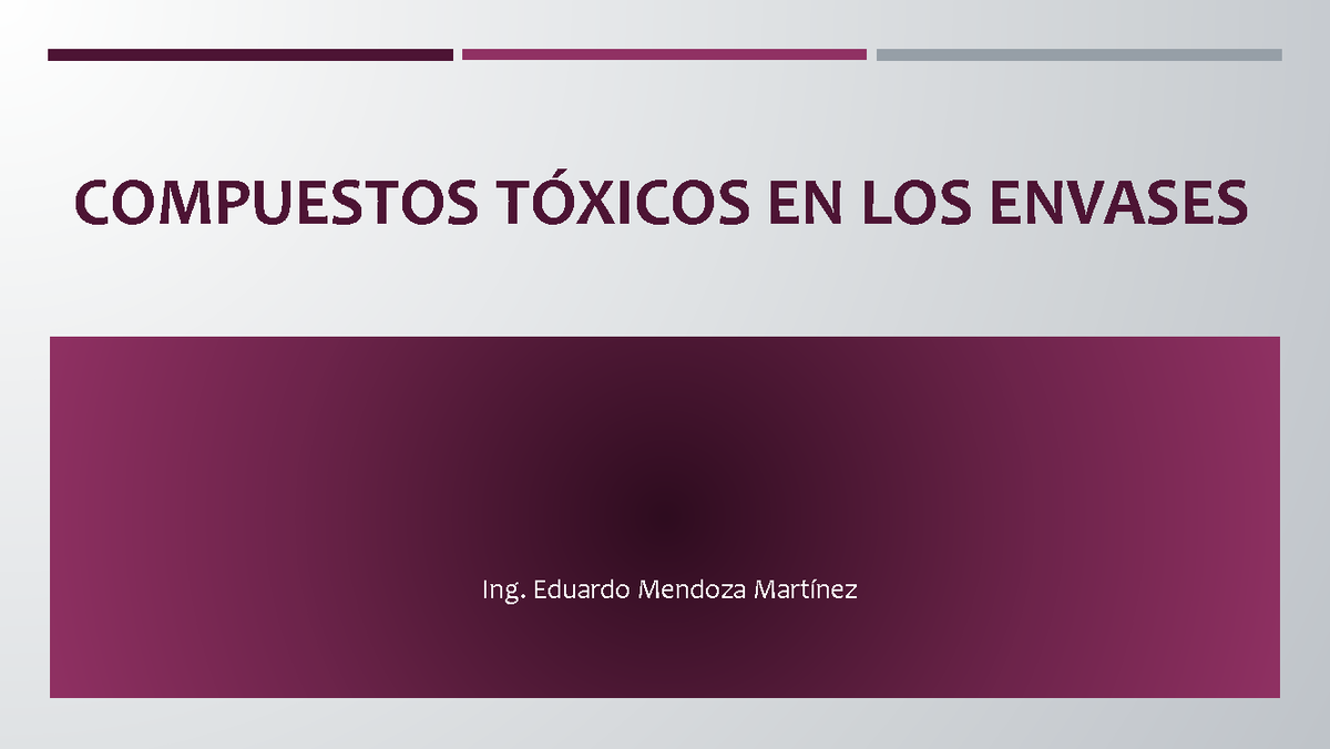 Compuestos Tóxicos EN LOS Envases - COMPUESTOS TÓXICOS EN LOS ENVASES ...