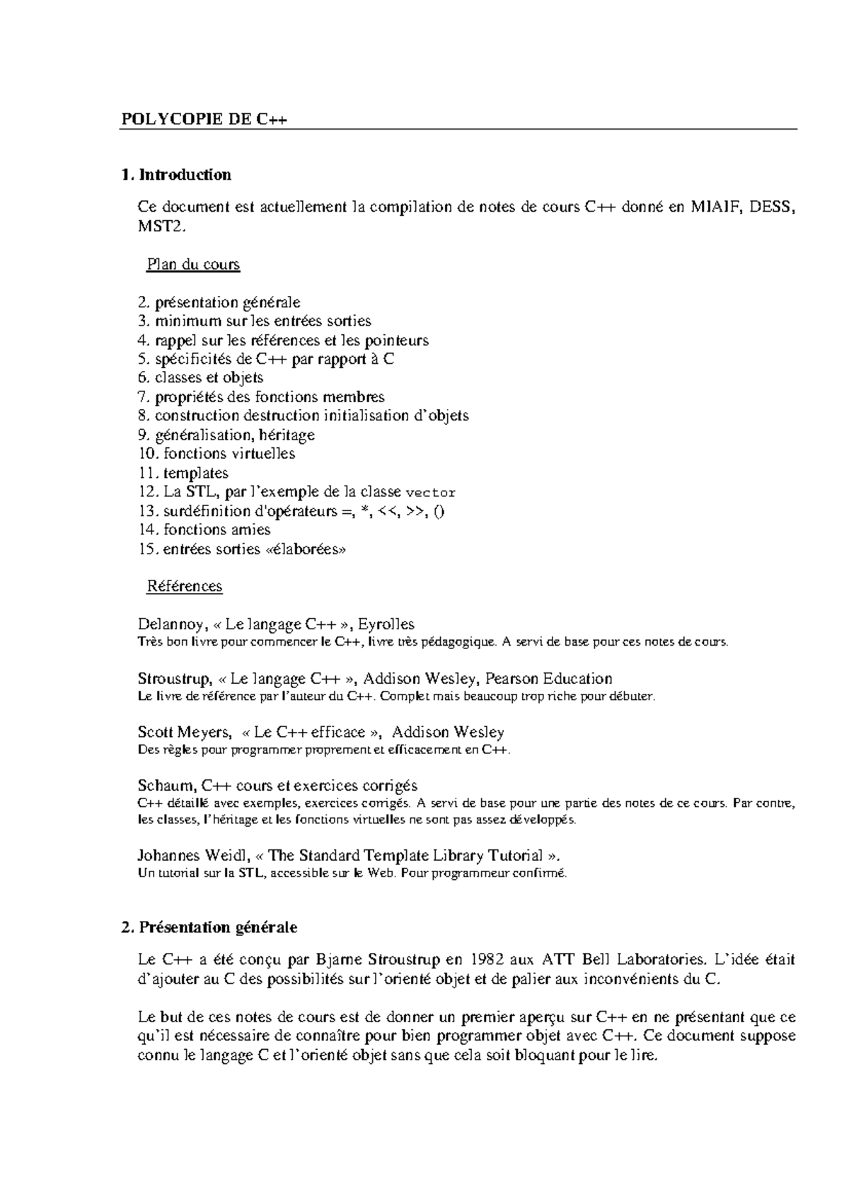 Cours c Avance - POLYCOPIE DE C++ 1. Introduction Ce document est actuellement la compilation de ...