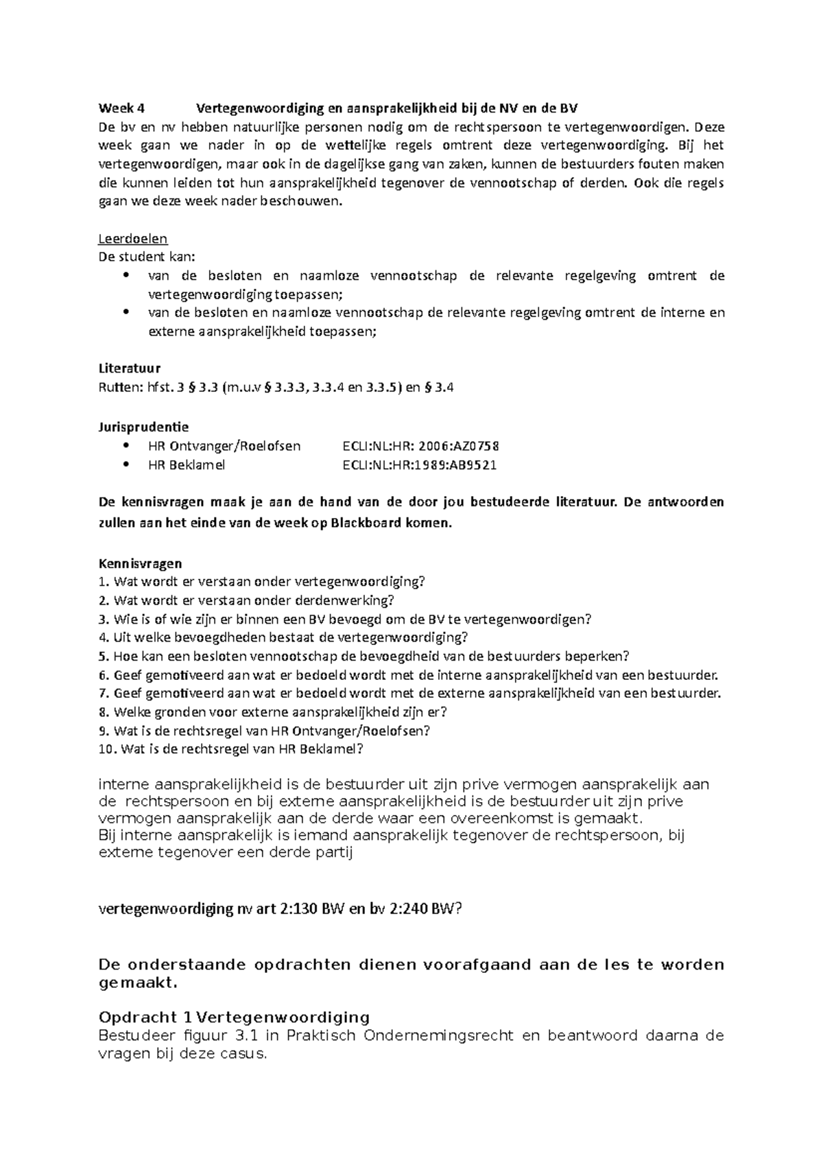 Week 4 - Week 4 Vertegenwoordiging en aansprakelijkheid bij de NV en de ...