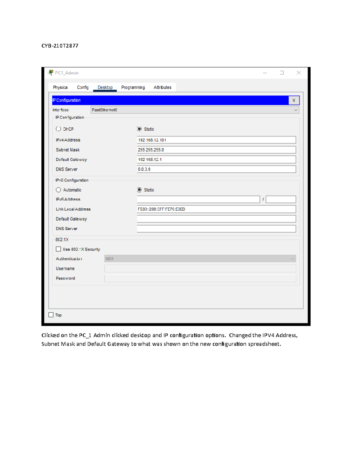 5-2 assignment - CYB-210T Clicked on the PC_1 Admin clicked desktop and IP configuration options ...