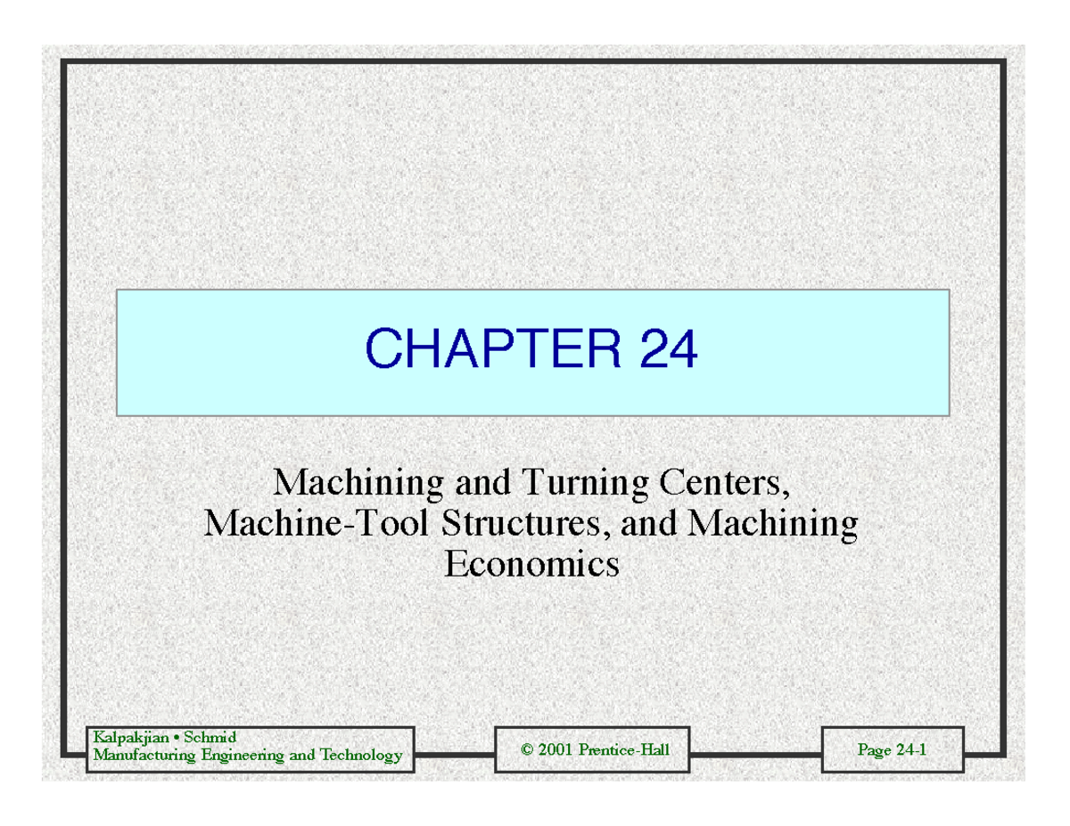 Pdfcoffee - © 2001 Prentice-Hall CHAPTER 24 Machining and Turning Centers, Machine-Tool ...