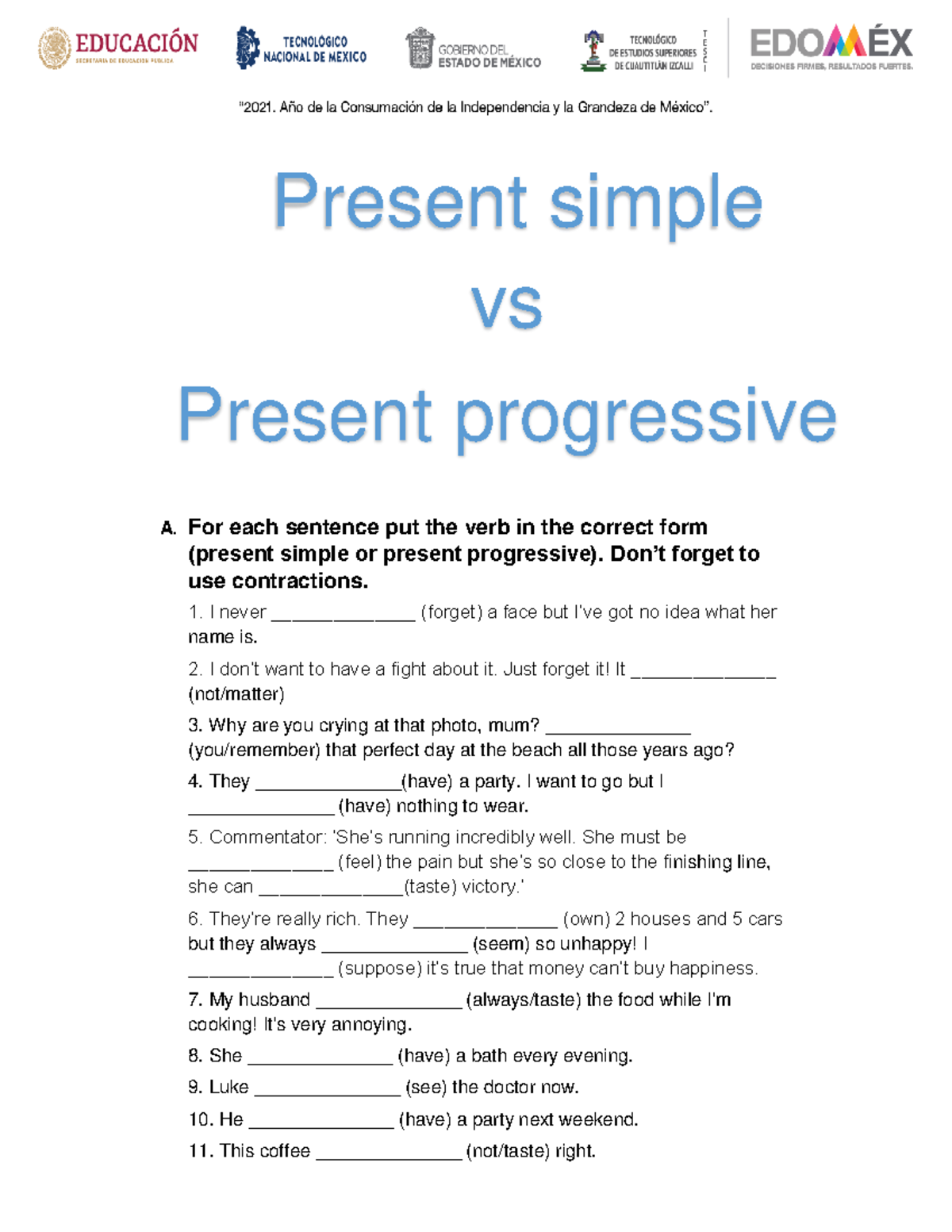 Practice 1 Present simple vs present progressive, questions - A. For ...