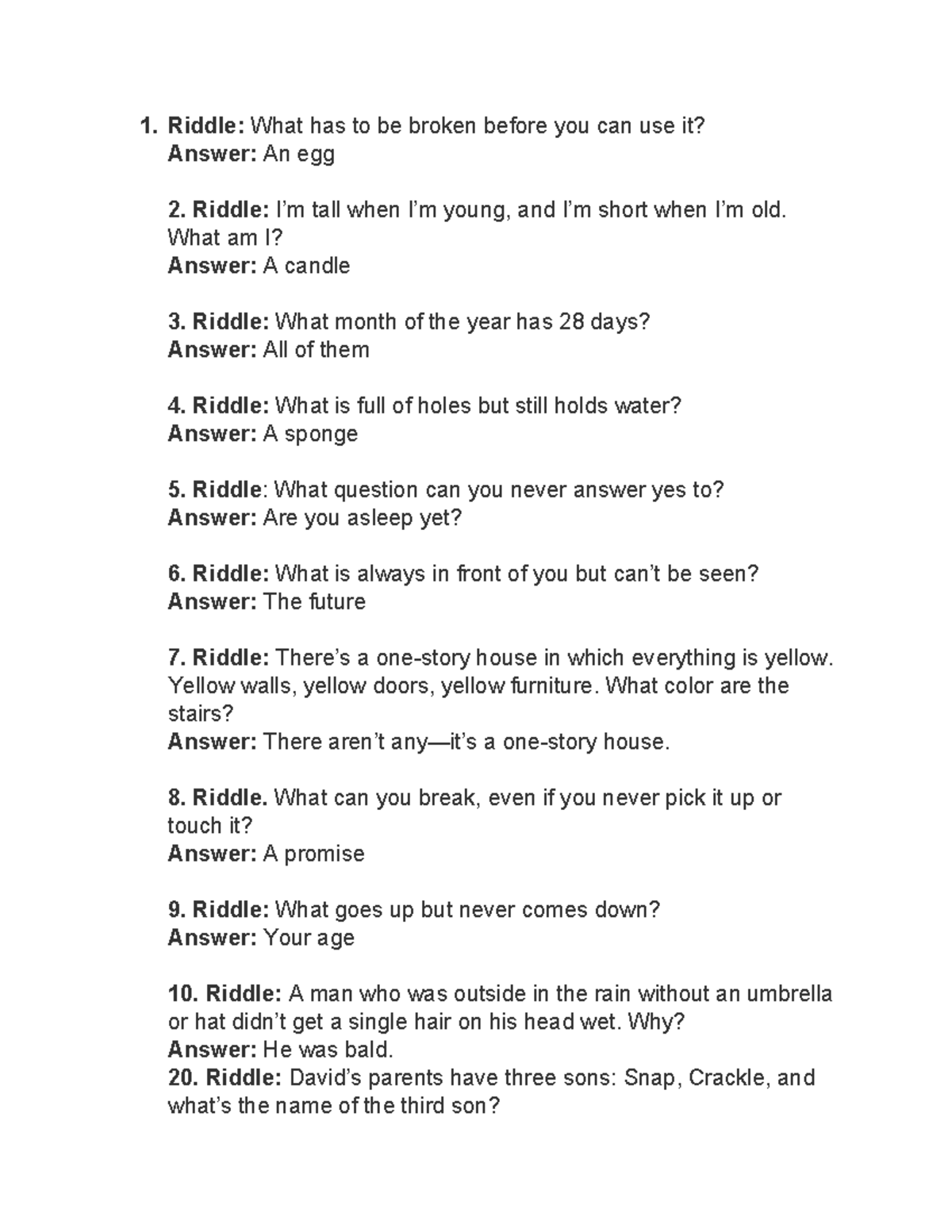 Riddle - short - Riddle: What has to be broken before you can use it ...