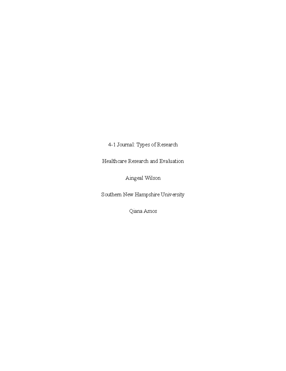 Bibliography copy - paper - 4-1 Journal: Types of Research Healthcare ...
