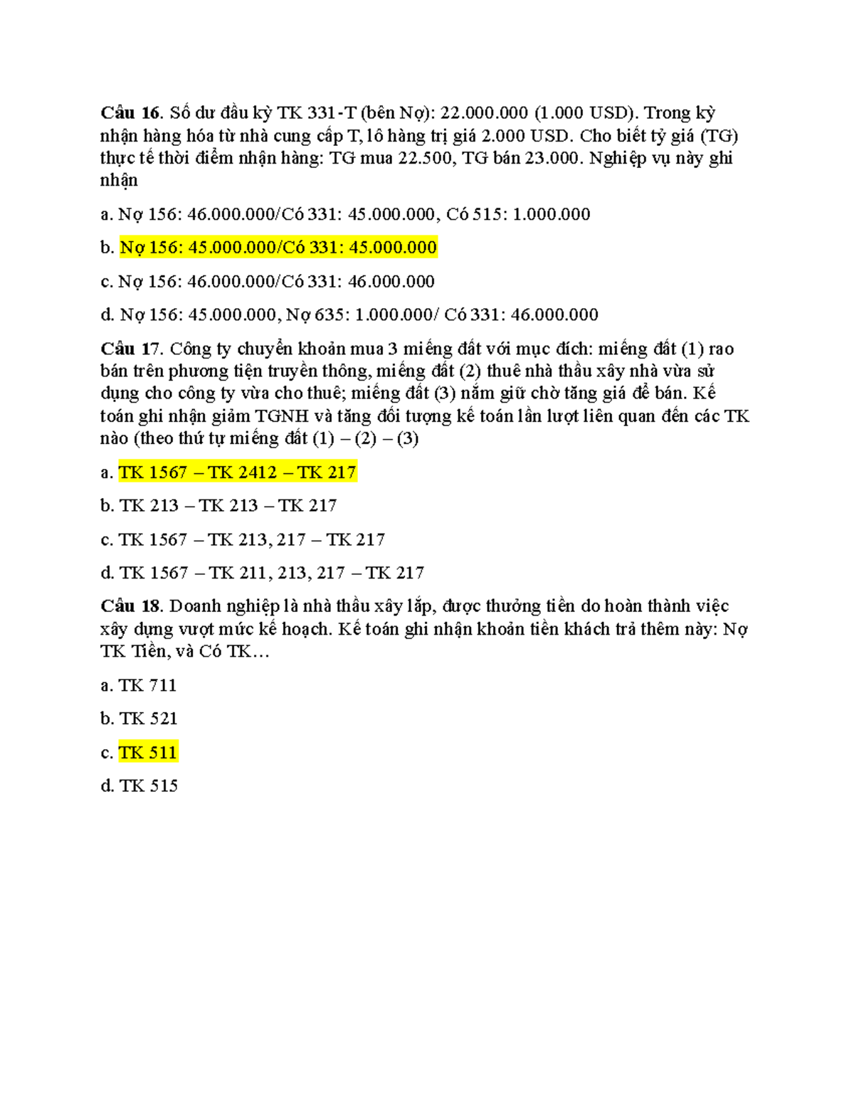 KTTC 2C p4 - Trắc nghiệm kế toán tài chính - Câu 16. Số dư đầu kỳ TK 331-T (bên Nợ): 22.000 (1 ...