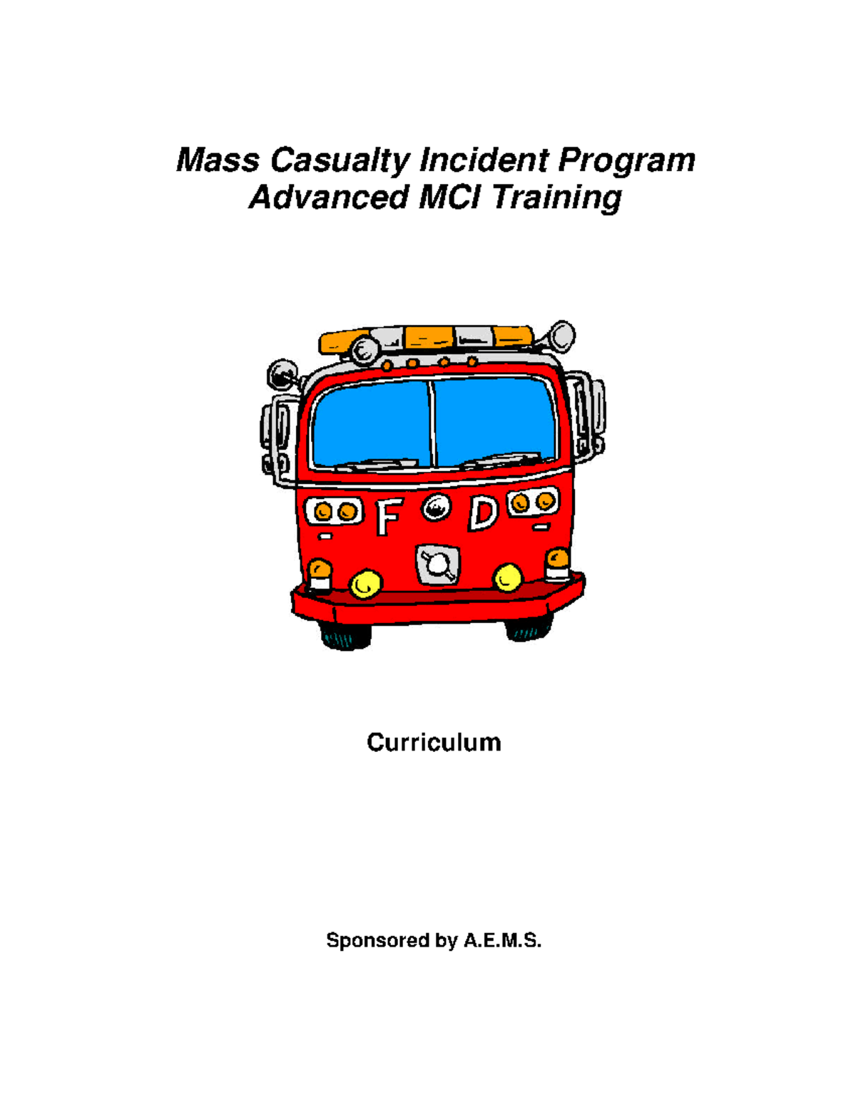 Mass Casualty Incident Program Advanced MCI Training - Mass Casualty ...