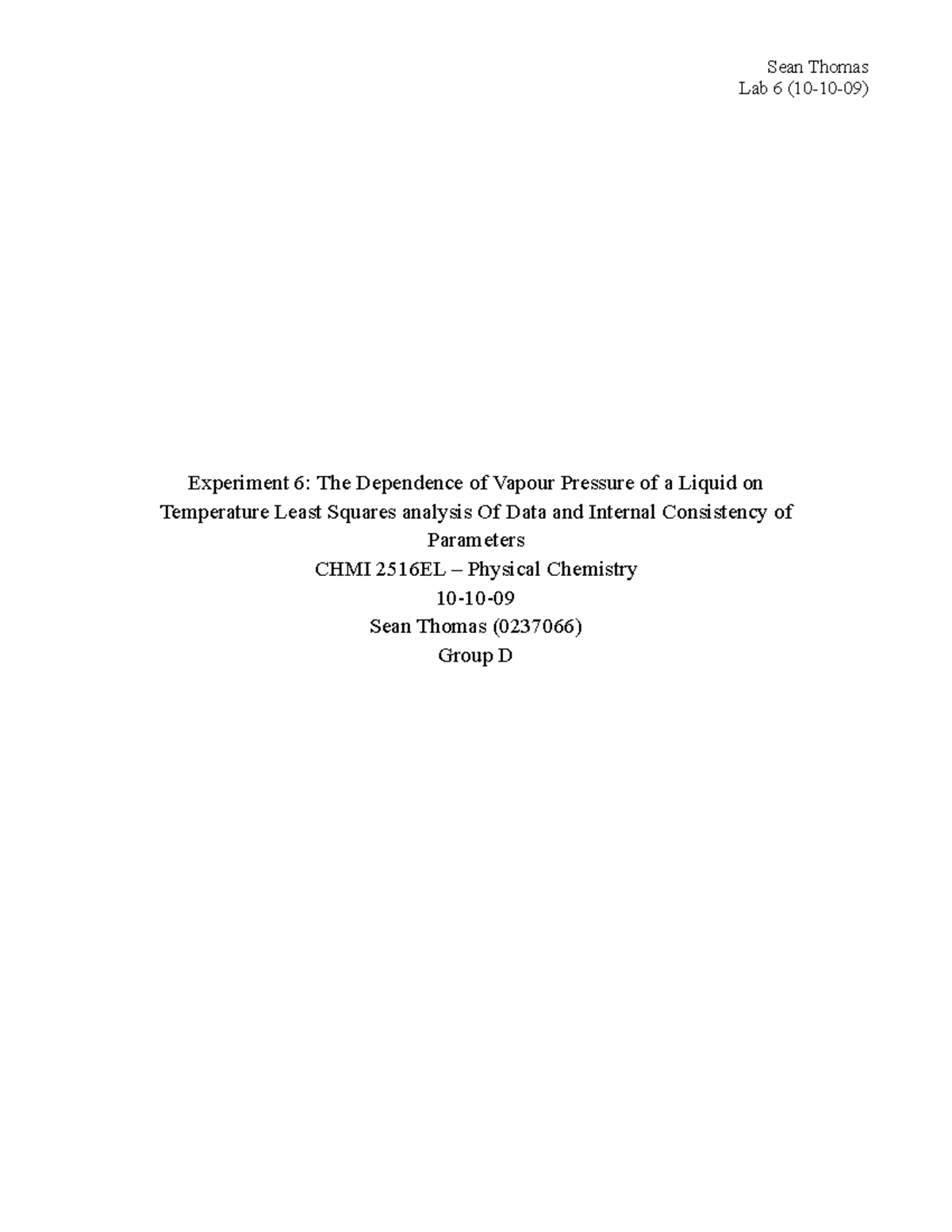 P-chem lab 6-hbp - InClass work/assignments/labs - Lab 6 (10-10-09) Experiment 6: The Dependence ...