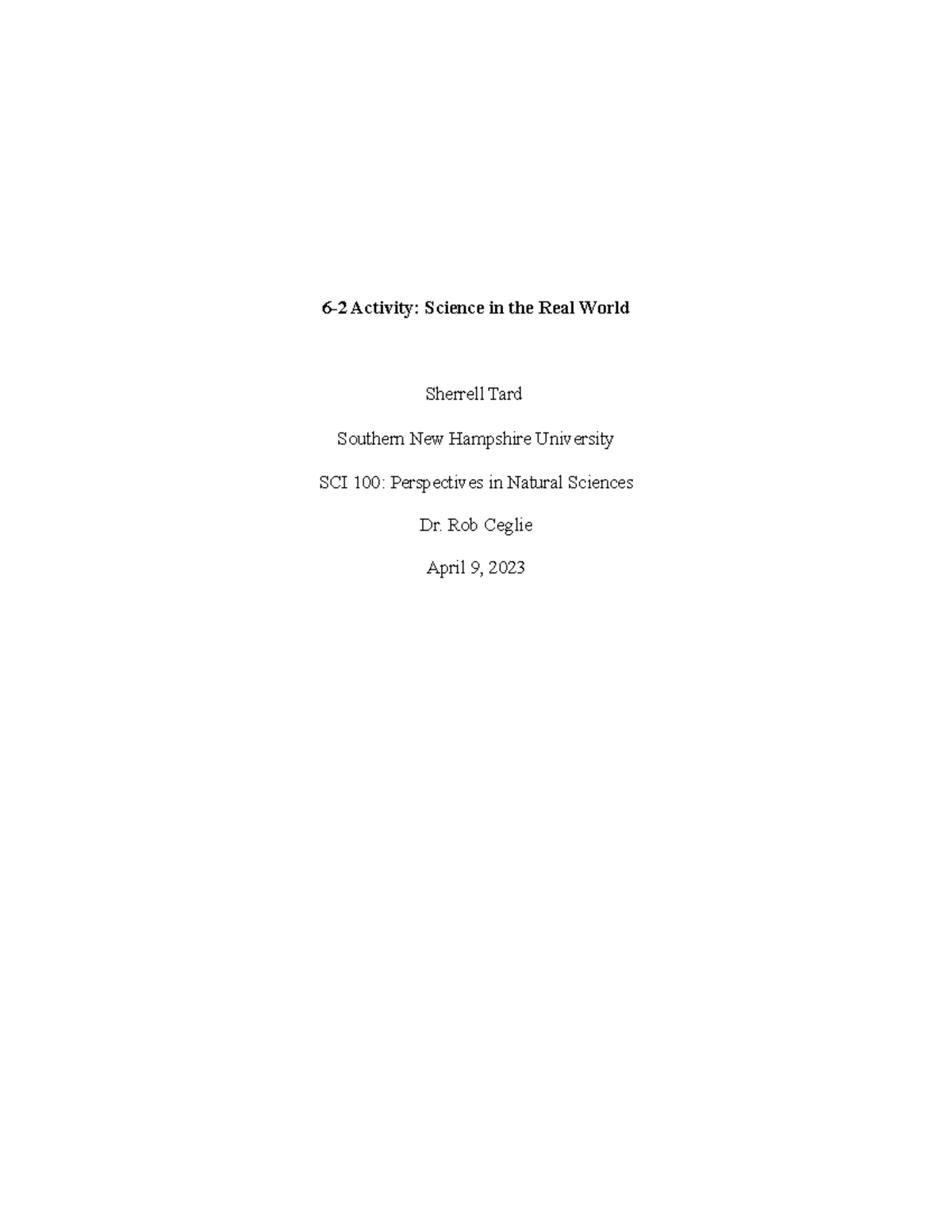 SCI 100 Module Six Activity Template - 6-2 Activity: Science in the ...