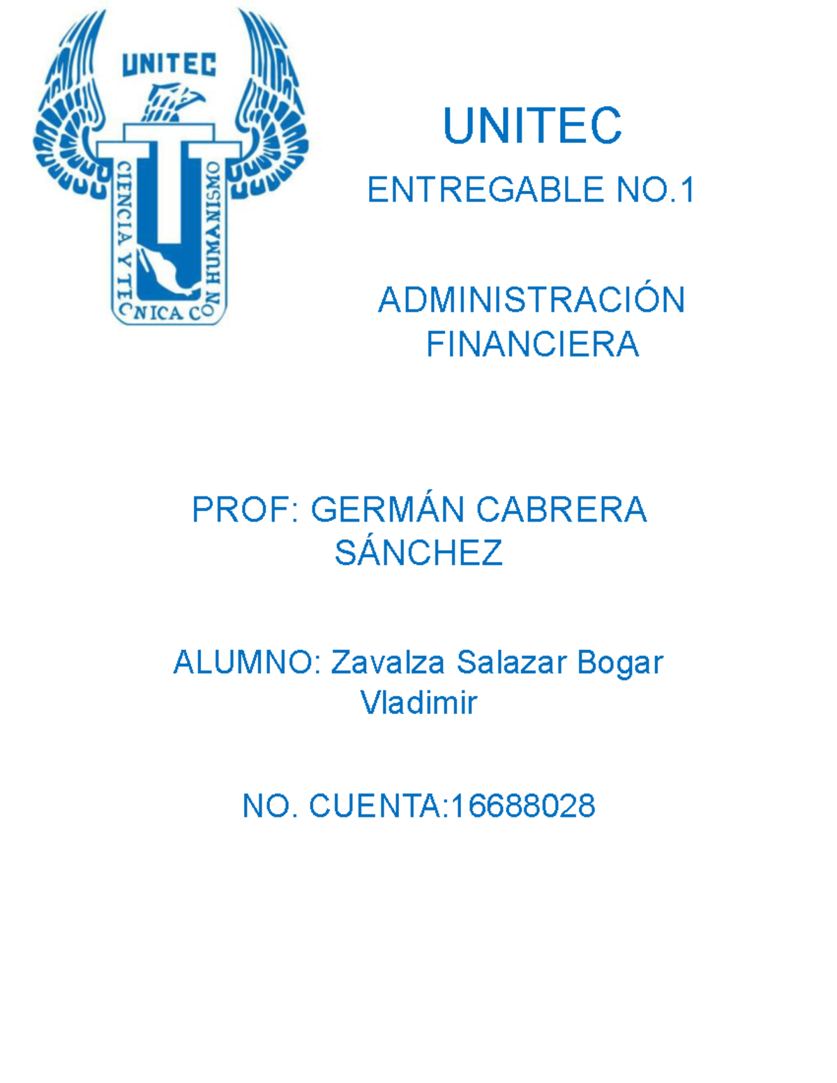 Entregable 1 Administración Financiera - UNITEC ENTREGABLE NO. ADMINISTRACIÓN FINANCIERA PROF ...