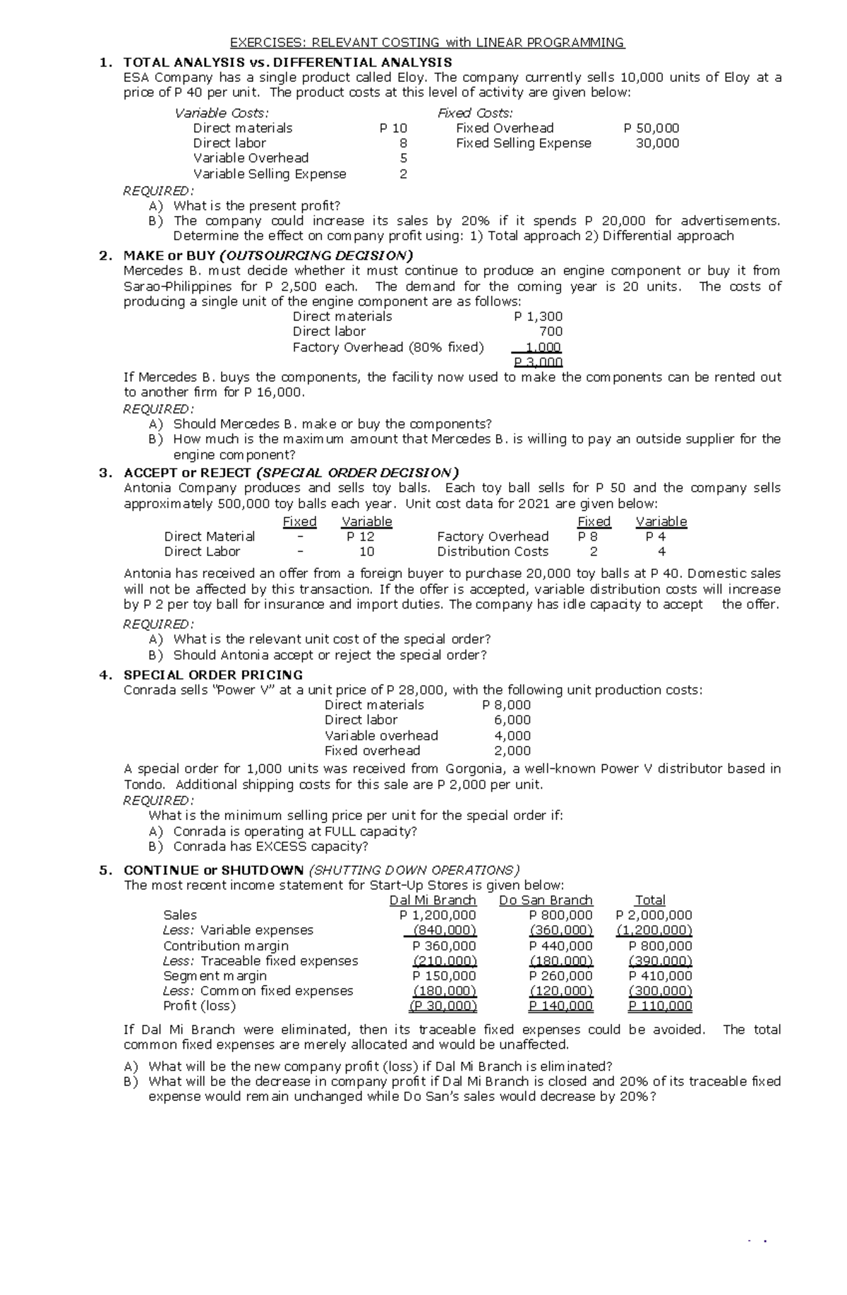 MS 04 Exercises - EXERCISES: RELEVANT COSTING with LINEAR PROGRAMMING TOTAL ANALYSIS vs. - Studocu