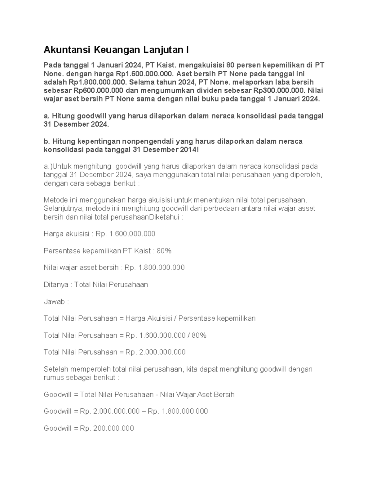 Diskusi 2 - abc - Akuntansi Keuangan Lanjutan I Pada tanggal 1 Januari 2024, PT Kaist ...
