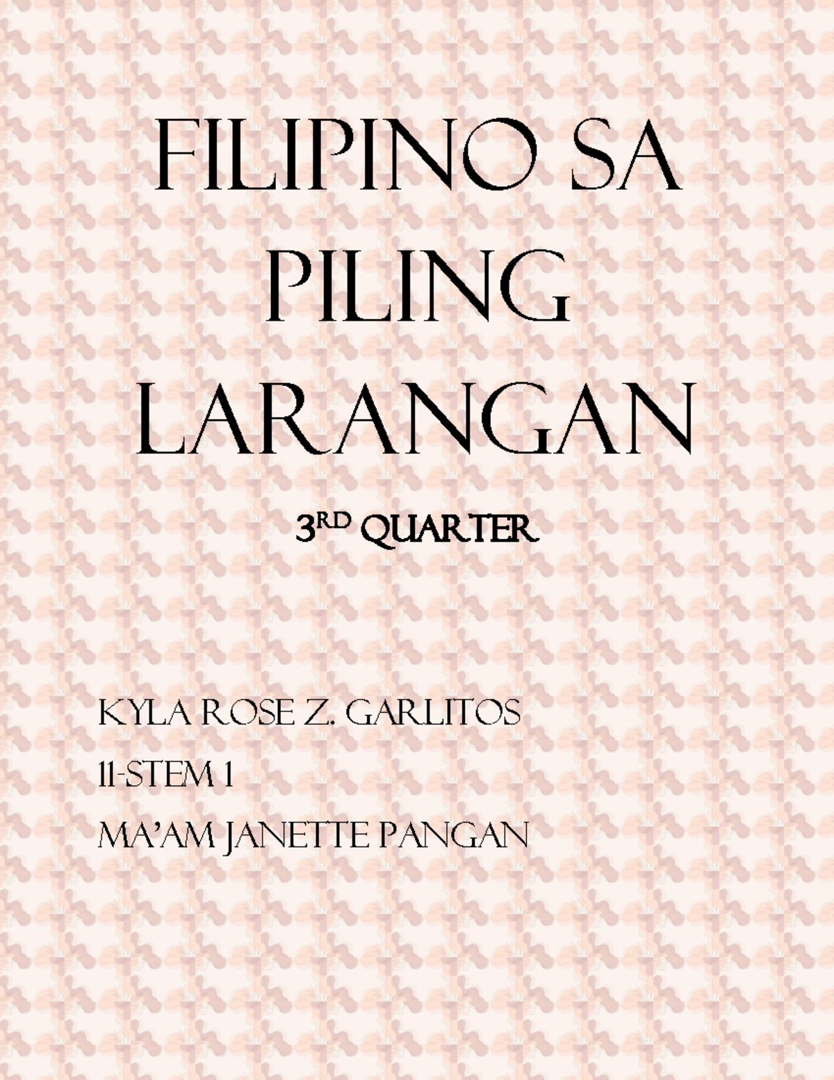 Garlitoskyla-ROSE-Z Portfolio FPL Compilation designed 11STEM-1 - Filipino sa piling larangan 3 ...