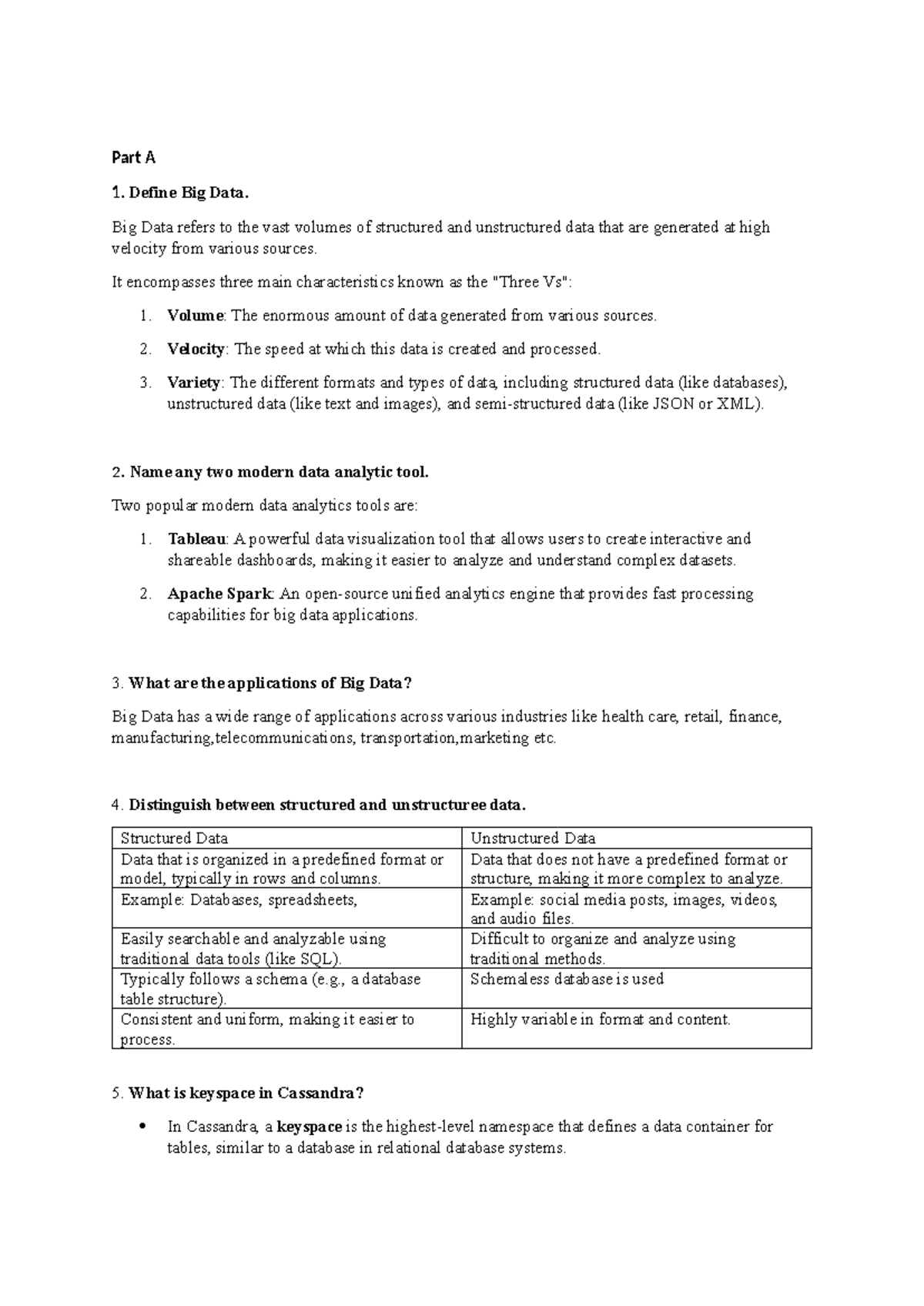 BDA with answer - Part A Define Big Data. Big Data refers to the vast volumes of structured and ...