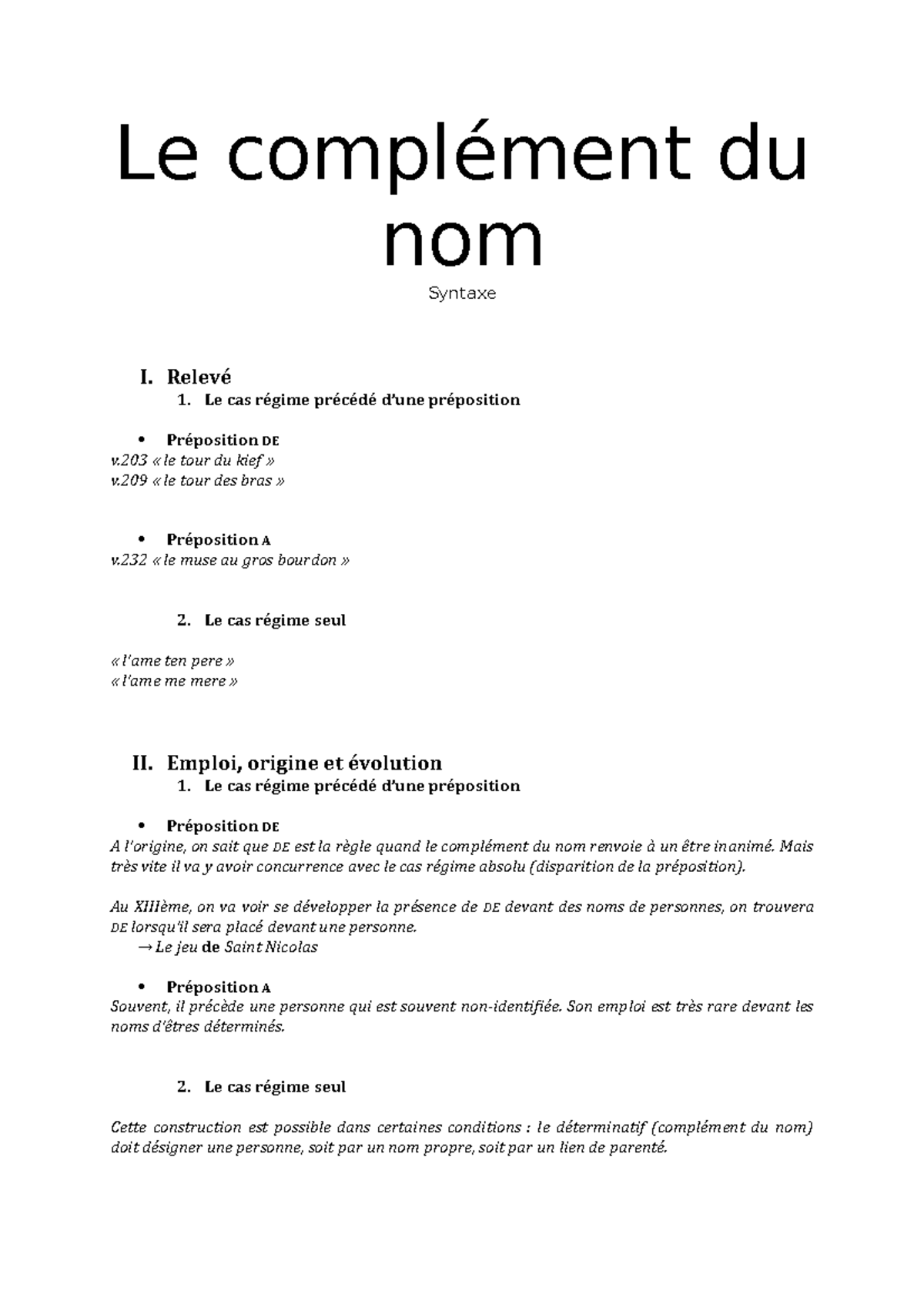 Syntaxe - Le complément du nom - Le du nom Syntaxe I. 1. Le cas DE v le ...