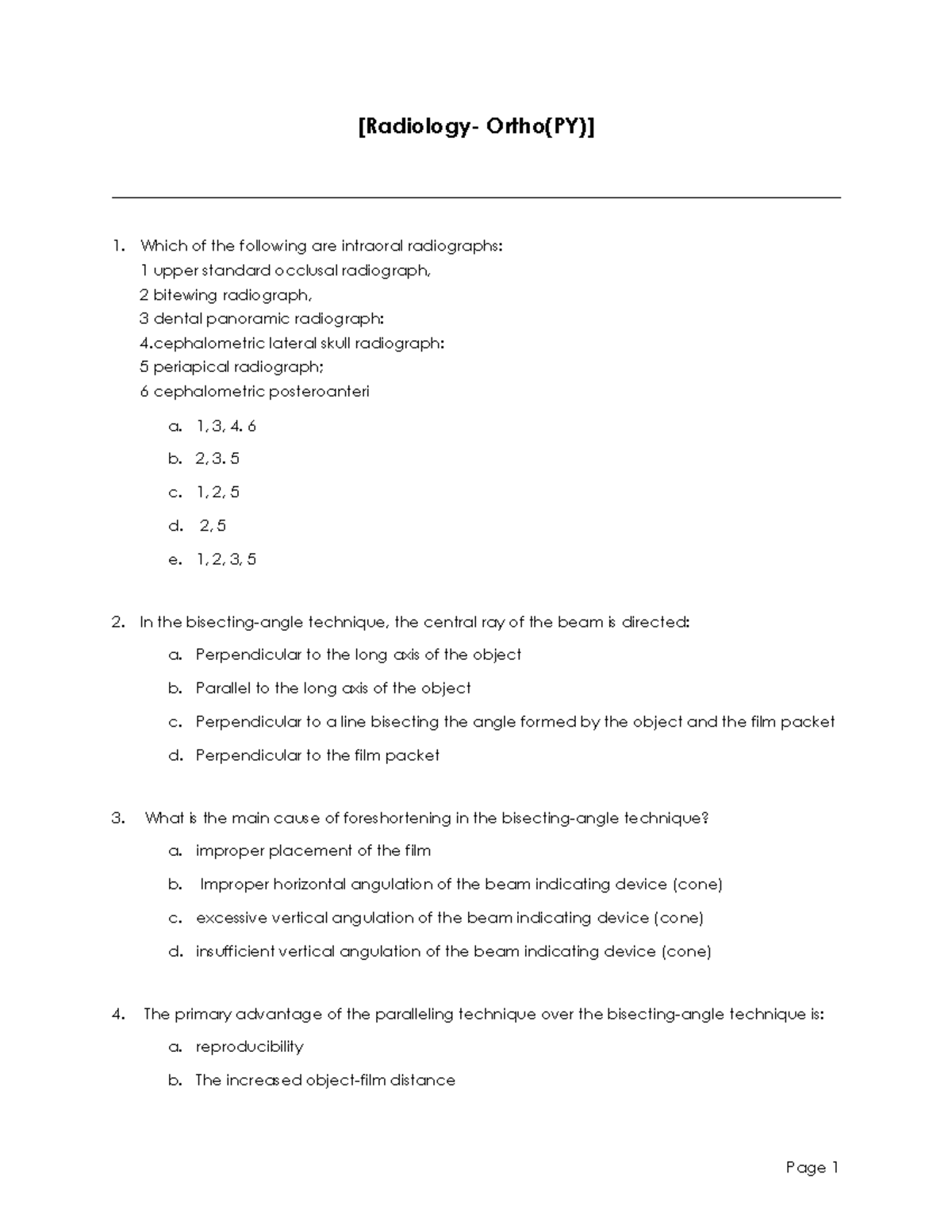Radiology-Ortho(PY) - Notatki z wykładu oral radiology - [Radiology- Ortho(PY)] Which of the ...