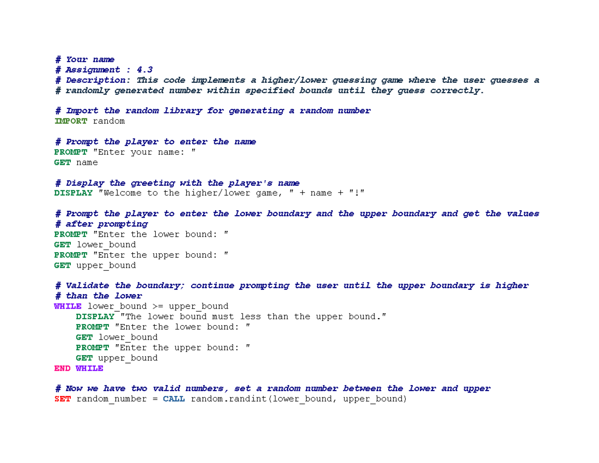 Revisiting Pseudocode - Your name Assignment : 4. Description: This code implements a higher ...