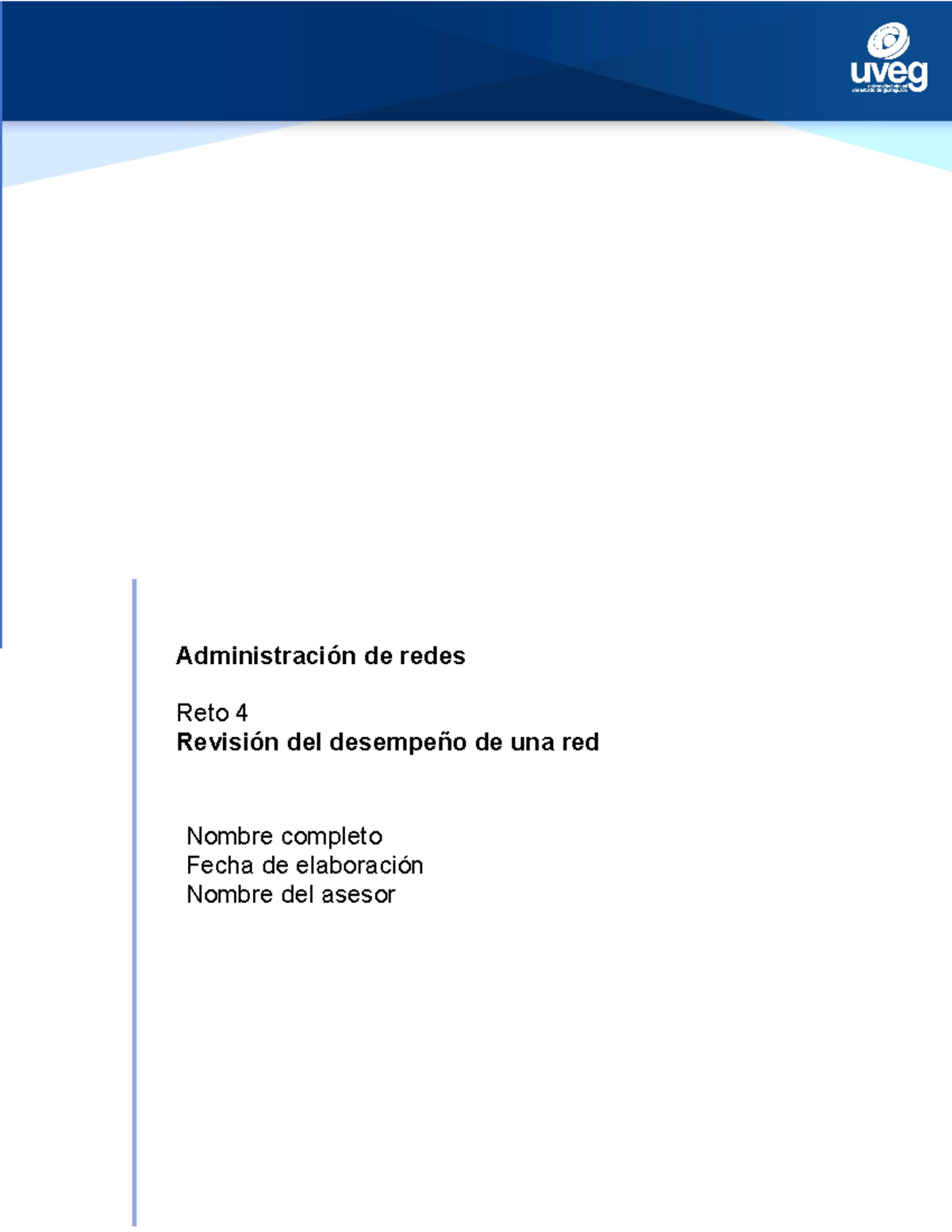 Admin redes R4 U3 - Administración de redes Reto 4 Revisión del desempeño de una red Nombre ...
