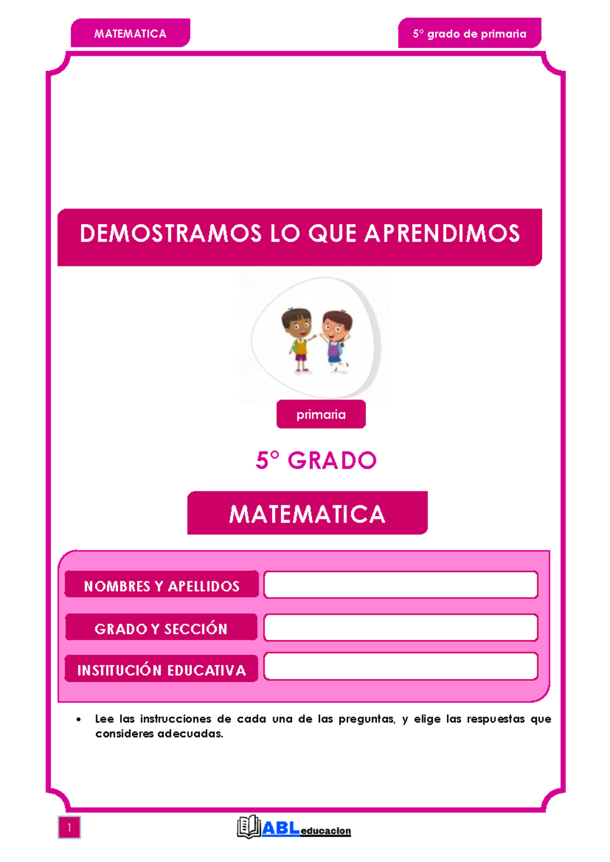 Examen 5 Grado- Matematica - • Lee las instrucciones de cada una de las ...
