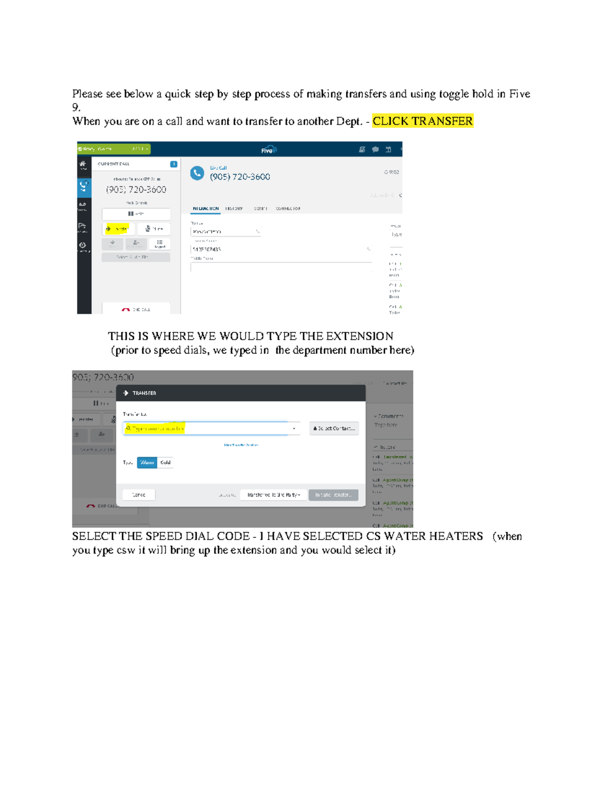Transfer Process in Five 9 - Please see below a quick step by step ...