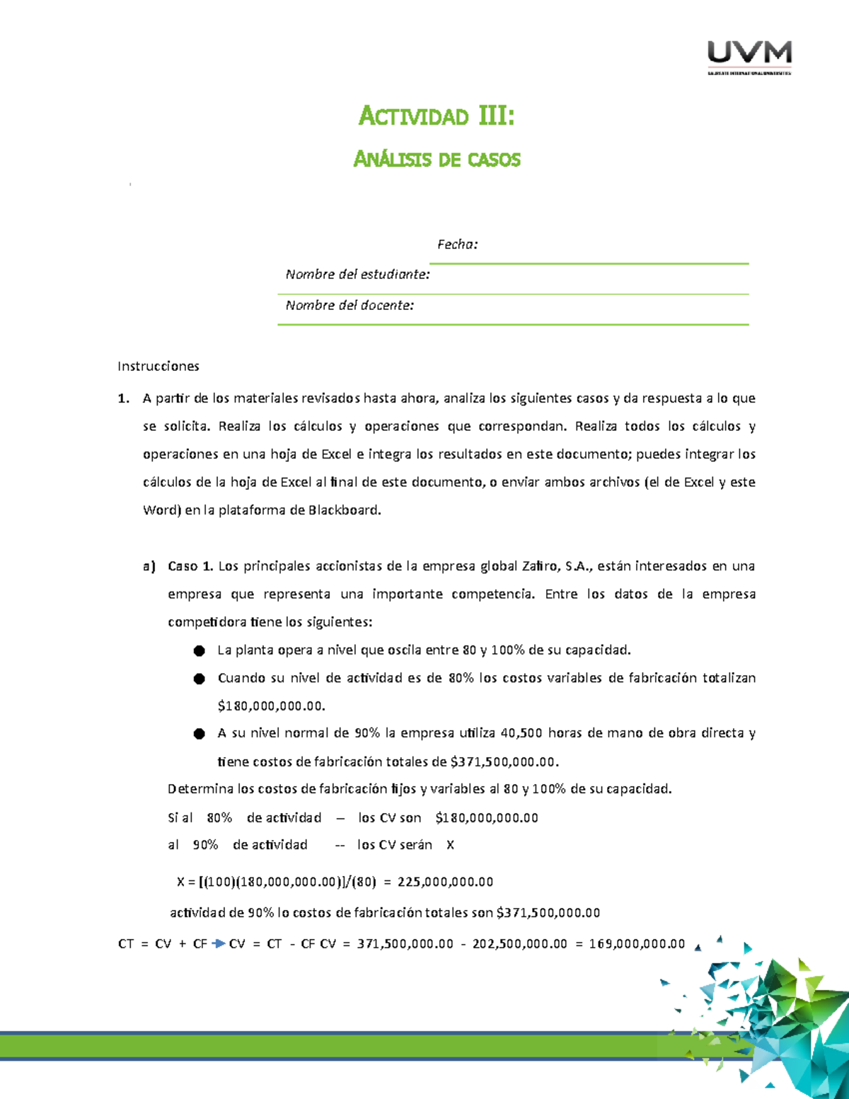 Ejercicio ACT conp - ACTIVIDAD III: ANÁLISIS DE CASOS Fecha: Nombre del estudiante: Nombre del ...