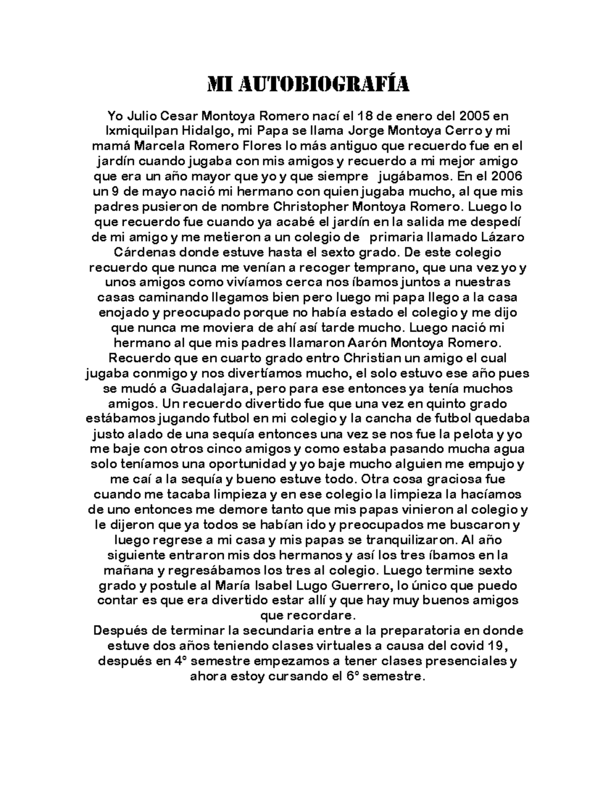 Mi autobiografía - espero que te sirva - Mi autobiografía Yo Julio Cesar Montoya Romero nací el ...