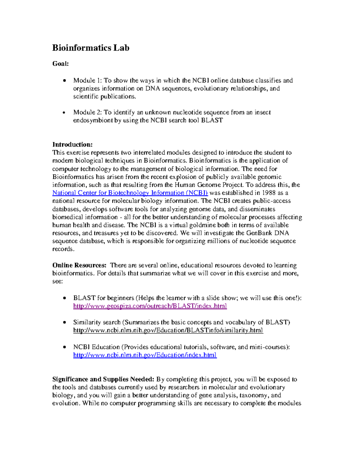 Bioinformatics Lab - Bioinformatics Lab Goal: - Module 1: To show the ways in which the NCBI ...