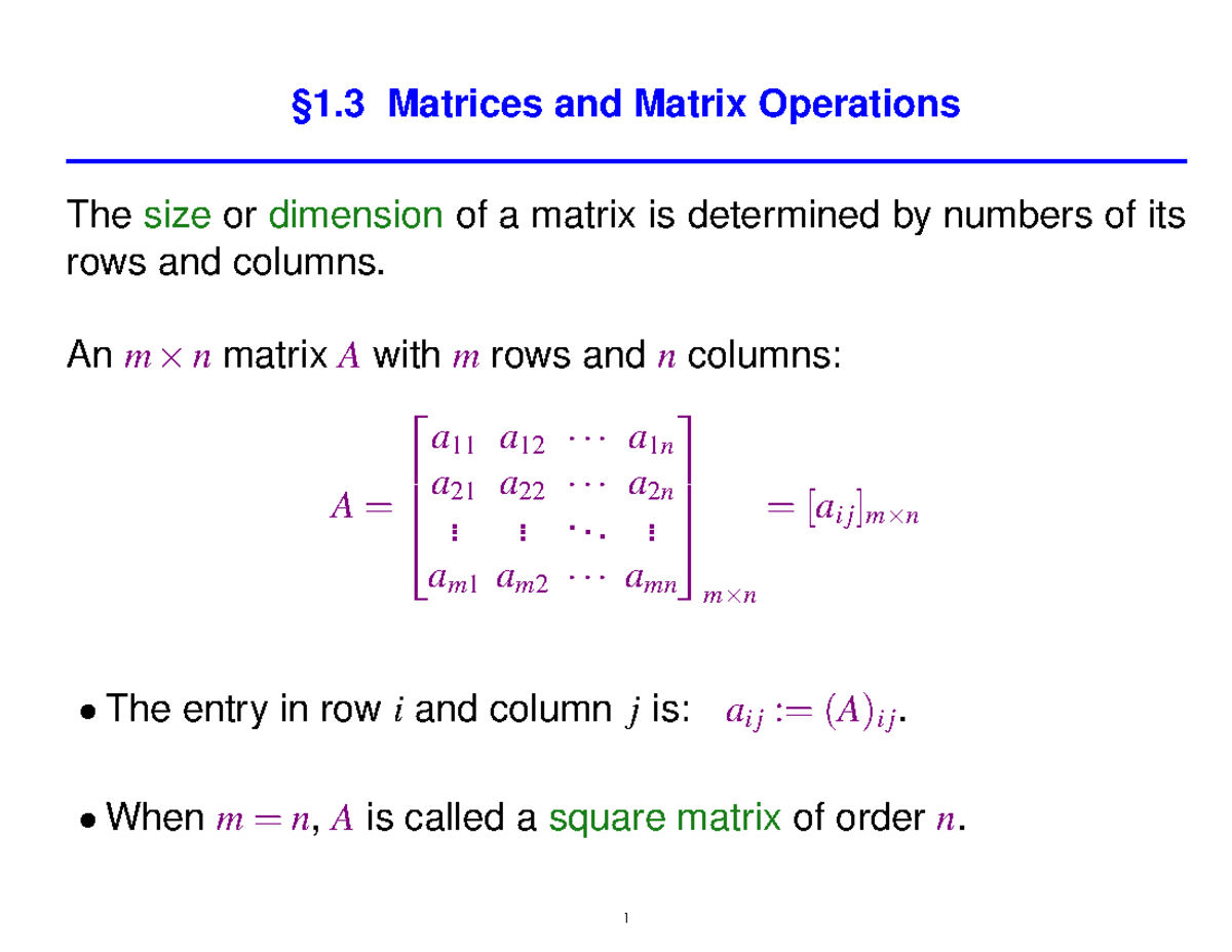 1 - lecture notes - §1 Matrices and Matrix Operations The size or ...