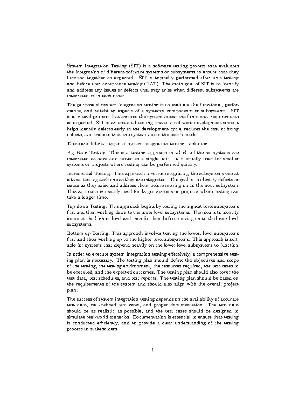 System integration testing - SIT is typically performed after unit ...